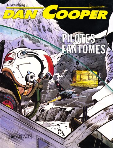 Les Pilotes fantômes (Dan Cooper, #38) by Albert Weinberg | Goodreads