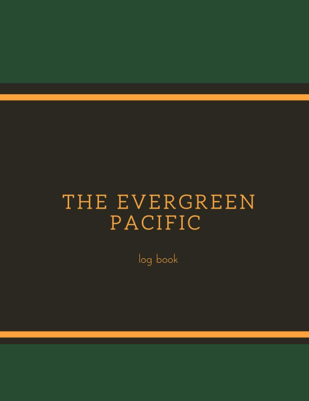 The Evergreen Pacific log book: Evergreen Pacific Log Book Captains 8 ...