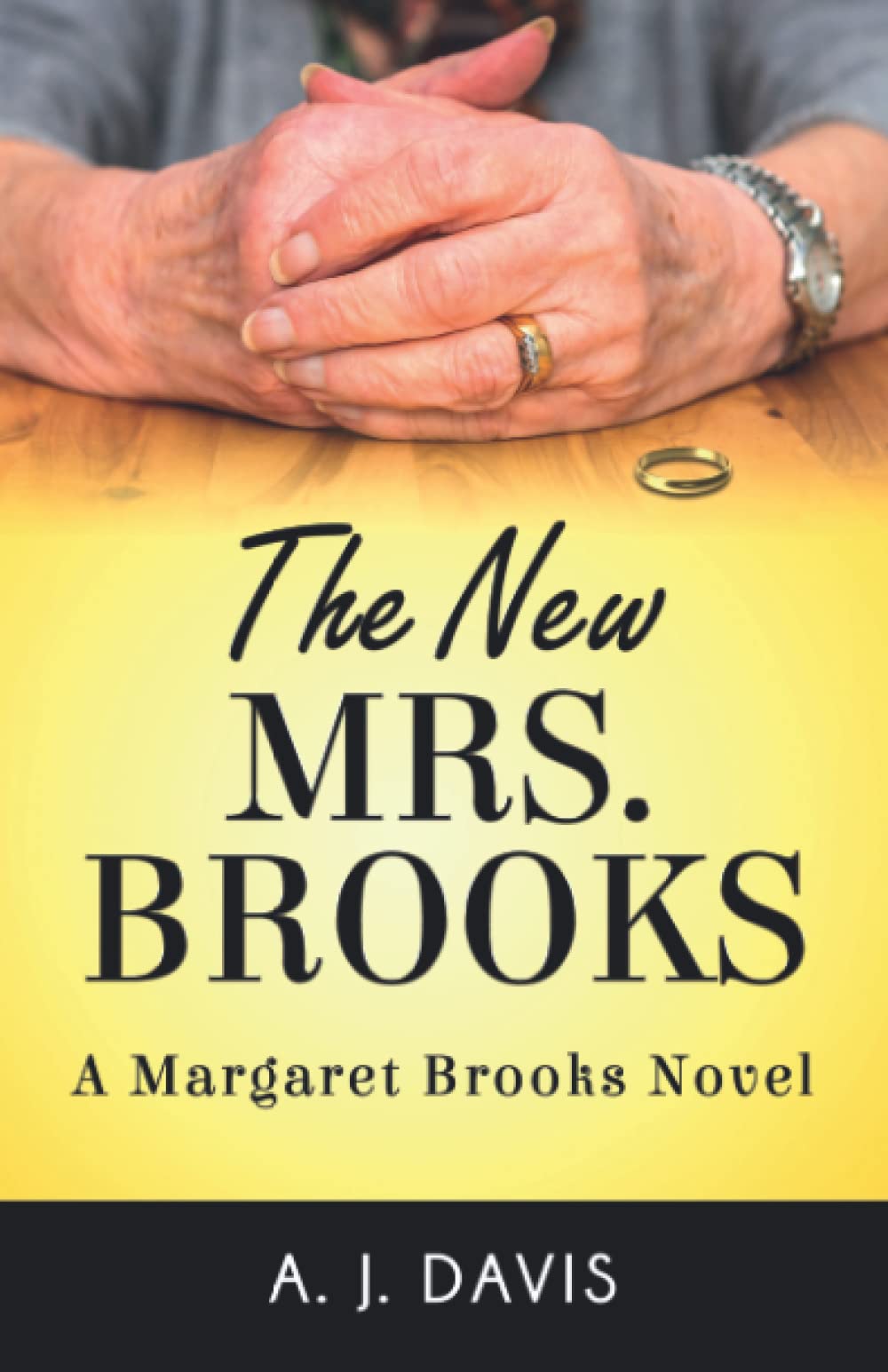 The New Mrs. Brooks: A Margaret Brooks Novel by A. J. Davis | Goodreads