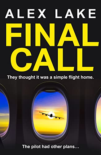 Final Call by Alex Lake | Goodreads