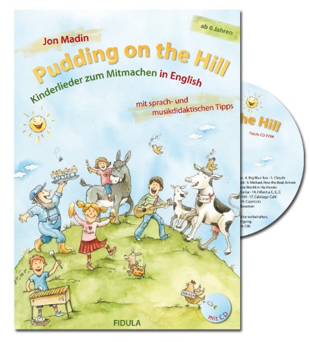 Pudding on the Hill: 21 Kinderlieder zum Mitmachen in English mit ...
