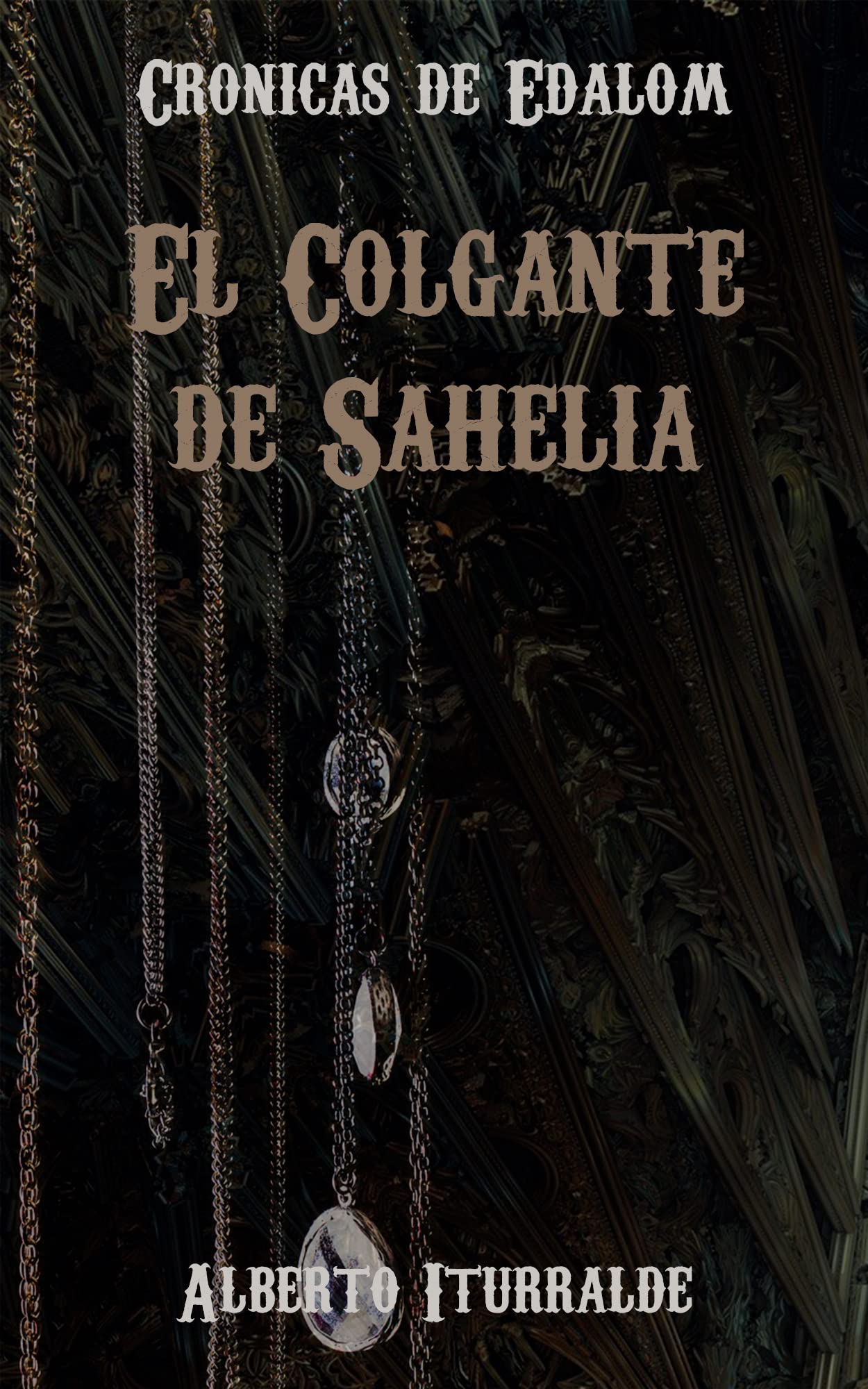 El Colgante de Sahelia by Alberto Iturralde Maeso | Goodreads