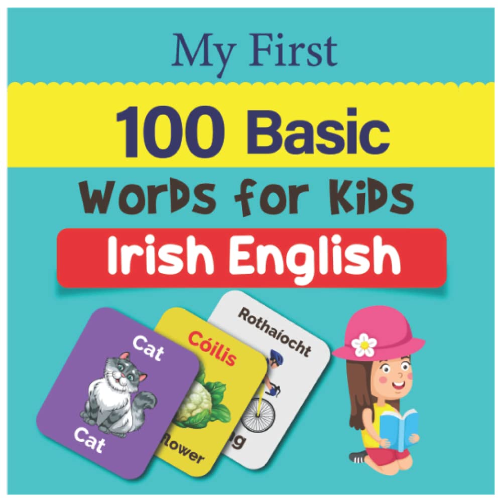 My First 100 Basic Irish English Words For Kids An Amazing Handbook