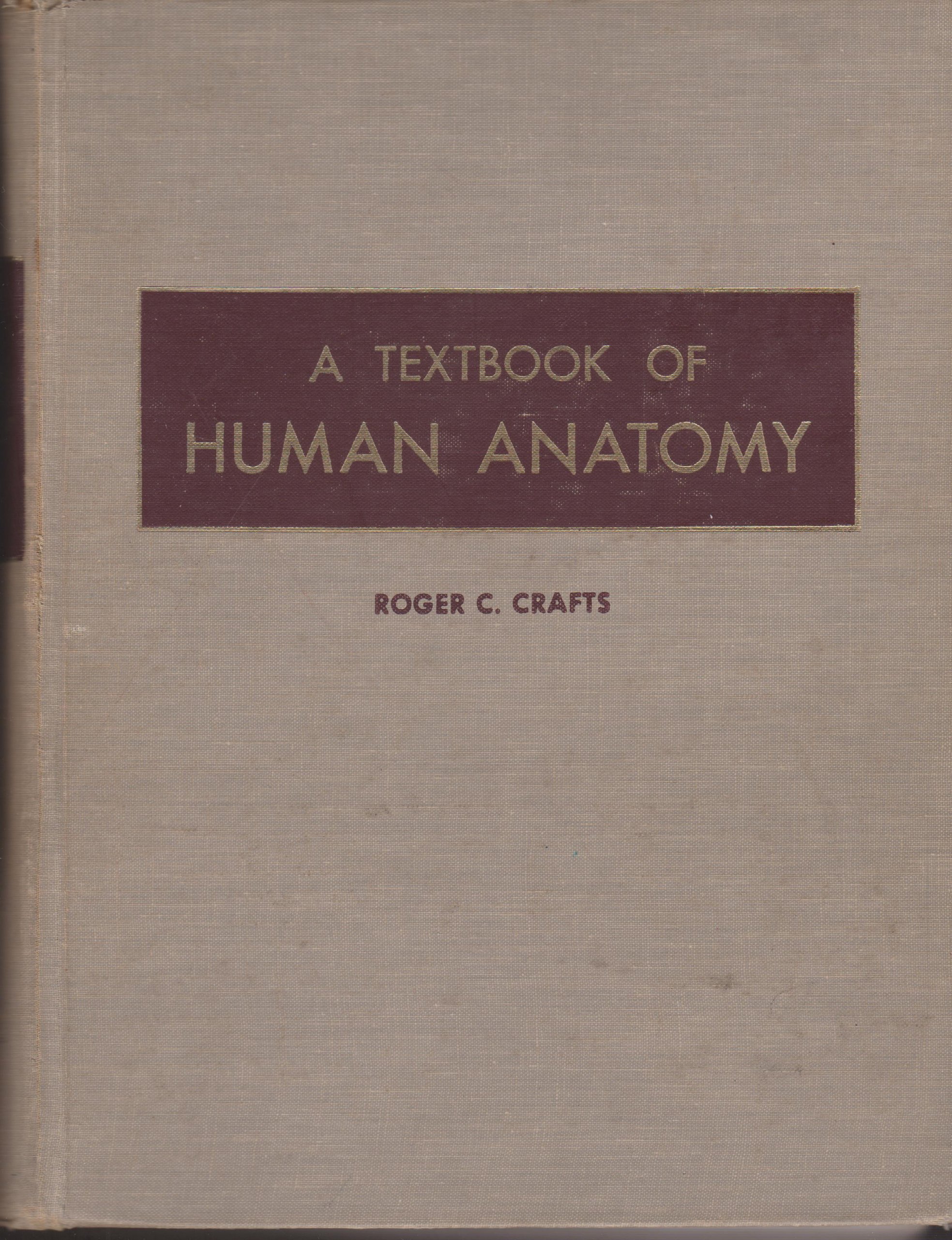 Textbook of Human Anatomy by Roger Conant Crafts | Goodreads