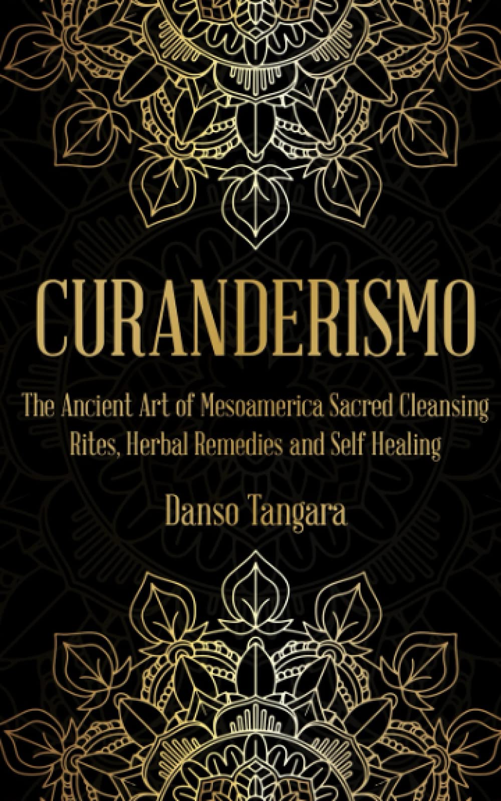 Curanderismo: The Ancient Art of Mesoamerican Sacred Cleansing Rites ...