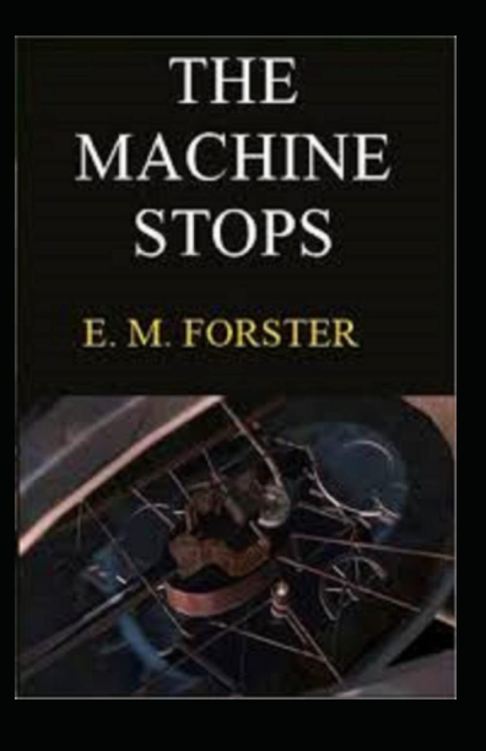 The Machine Stops Annotated by E.M. Forster | Goodreads