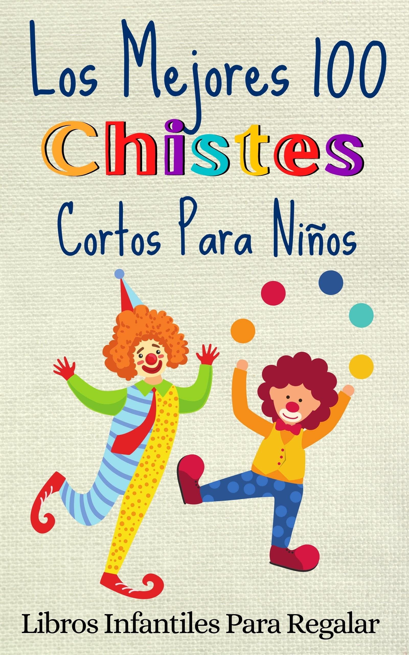 Los Mejores 100 Chistes Cortos Para Niños : Libro ilustrado. Chistes ...