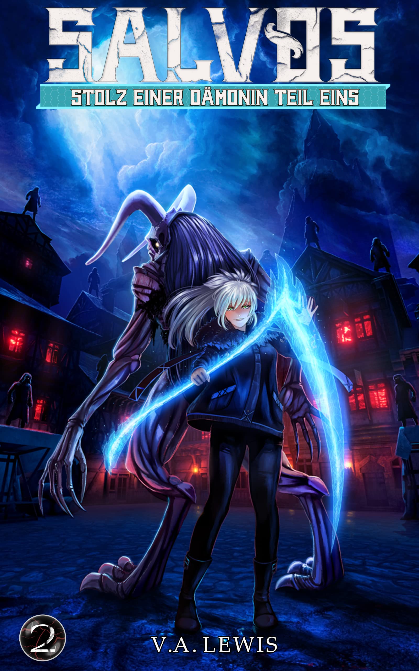 Stolz einer Dämonin Teil 1: Ein Isekai LitRPG Abenteuer (Salvos Band 2) by V.A. Lewis | Goodreads