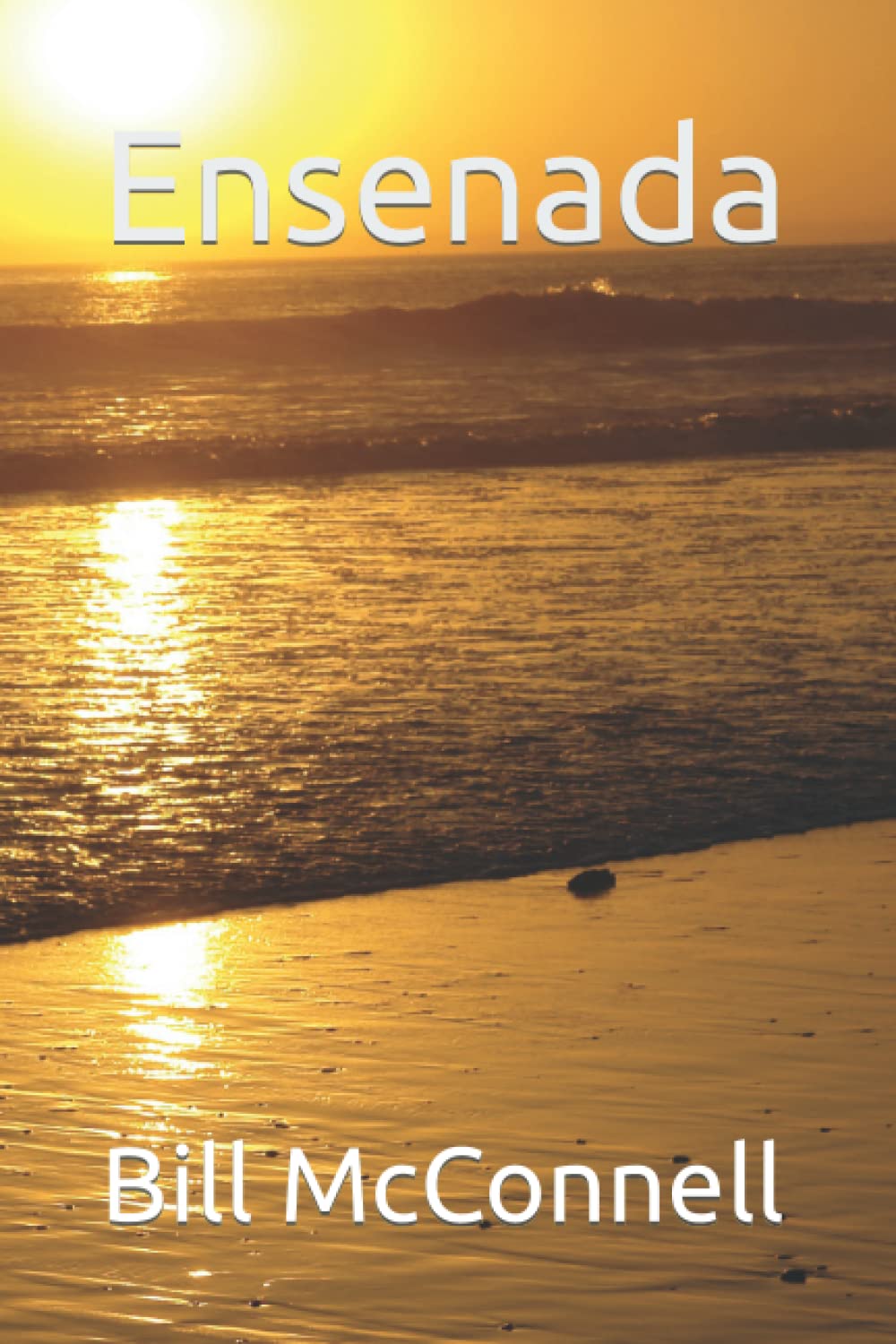 Ensenada by Bill McConnell | Goodreads