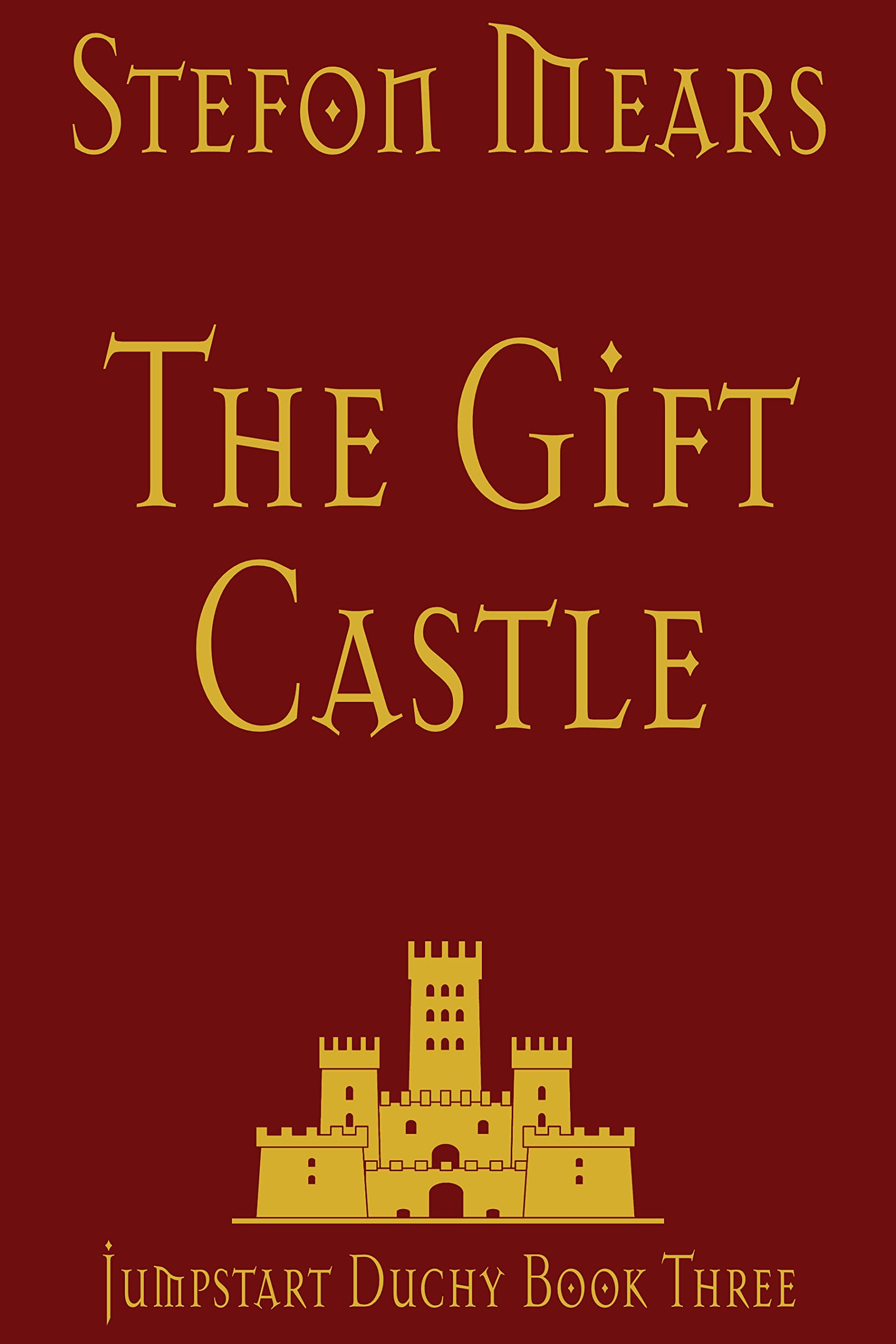 The Gift Castle (Jumpstart Duchy Book 3) by Stefon Mears | Goodreads