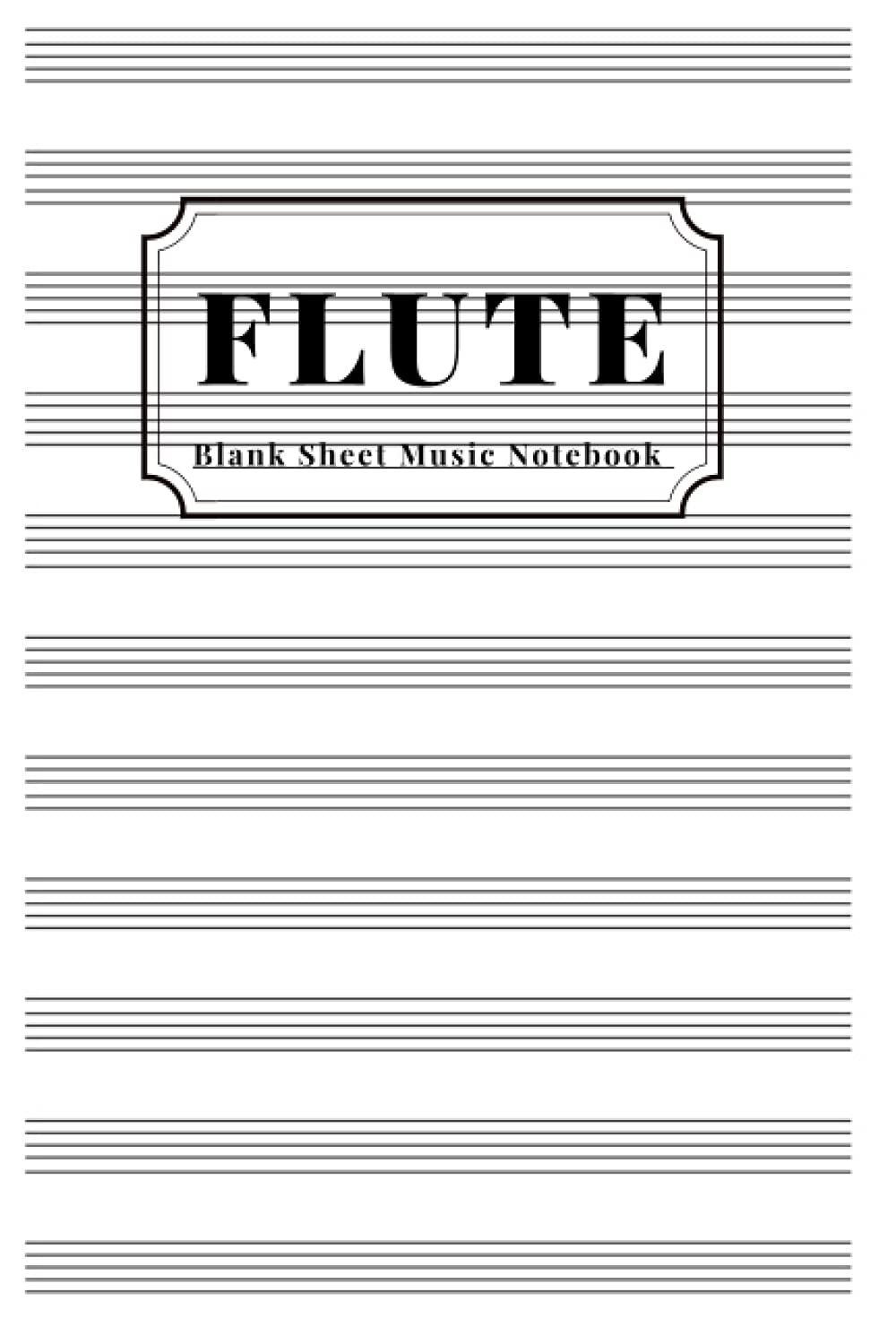 Flute: Blank Sheet Music Notebook by Blank Sheet Music Notes | Goodreads