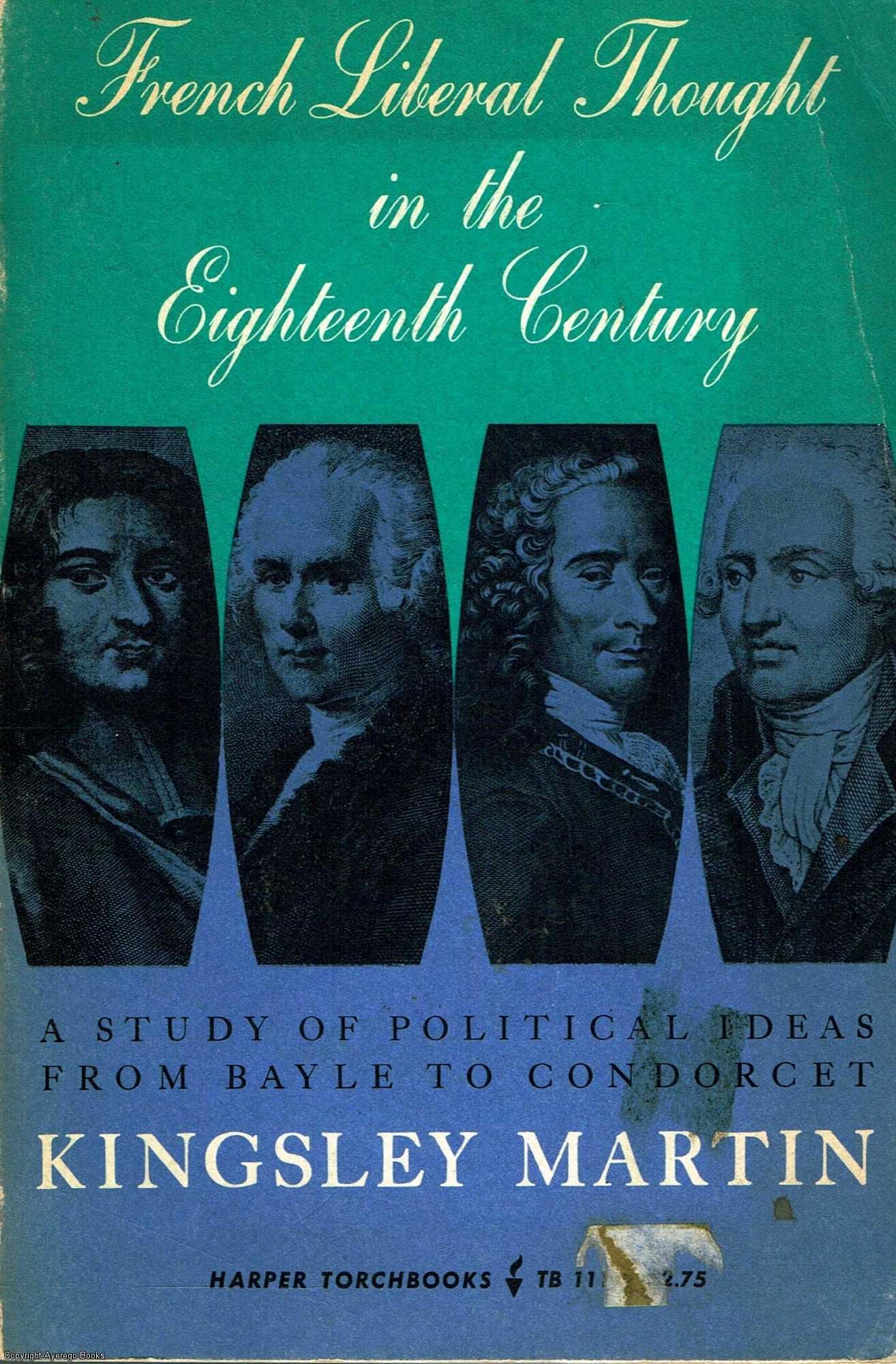 French Liberal Thought in Eighteenth Century by Kingsley Martin | Goodreads