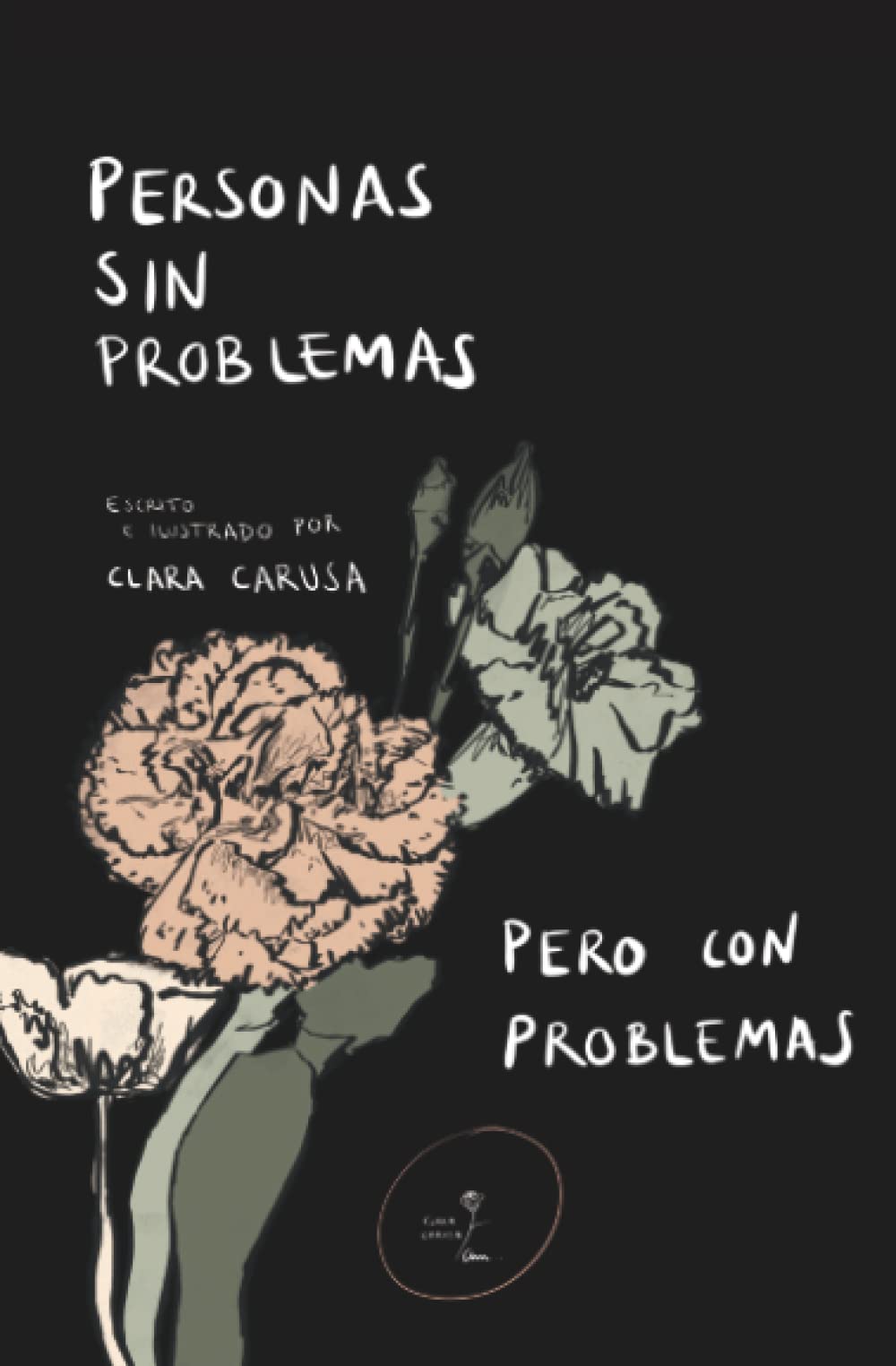 Personas sin problemas, pero con problemas. by Clara Carusa | Goodreads