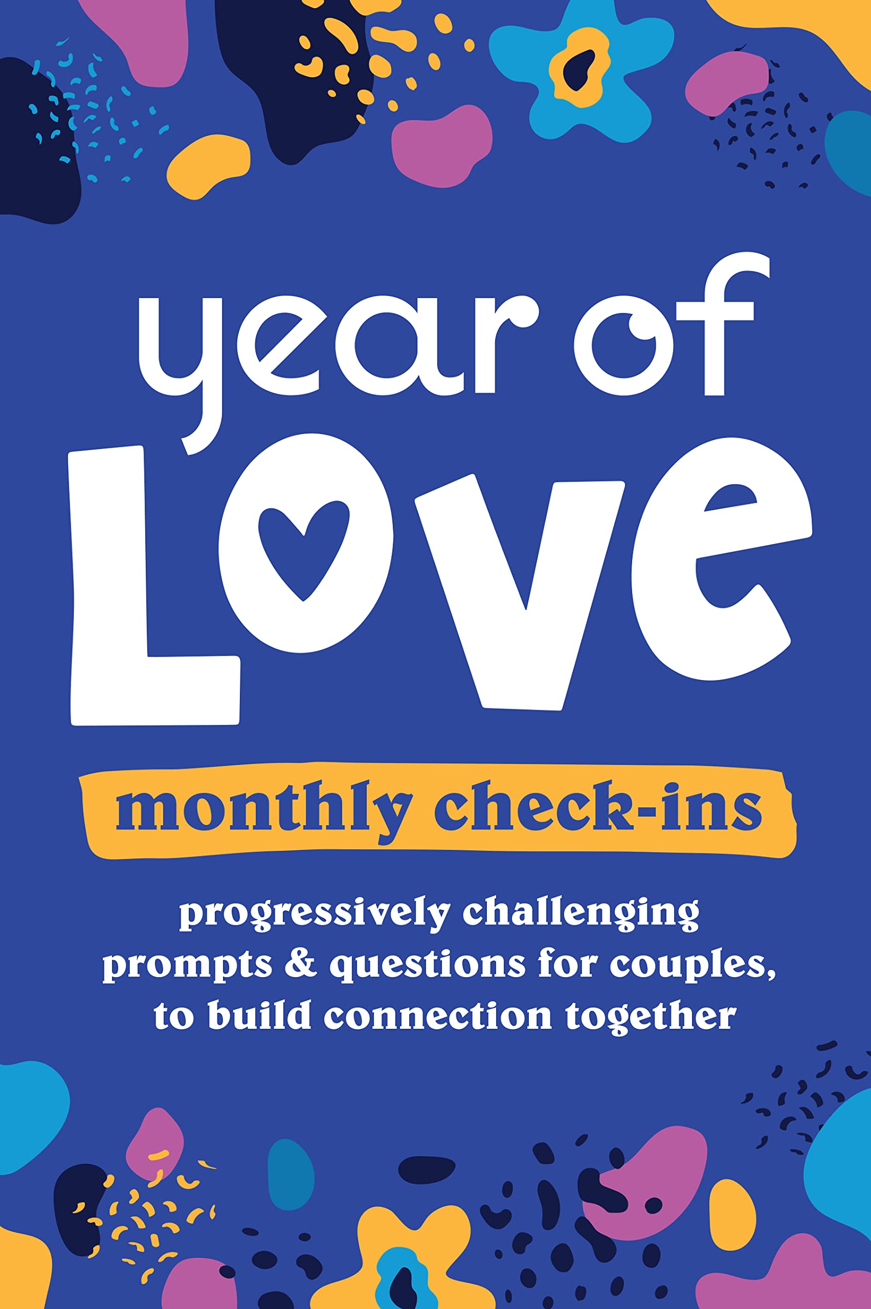 Year of Love Monthly Check-ins: Progressively challenging prompts ...