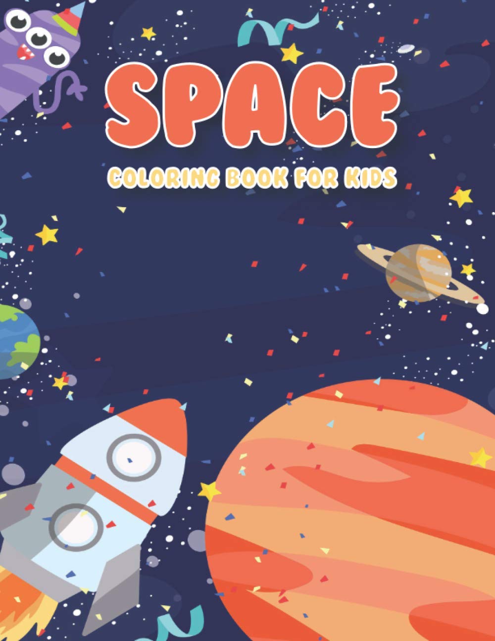Space Coloring Book For Kids: Fantastic Outer Space Coloring Book For ...