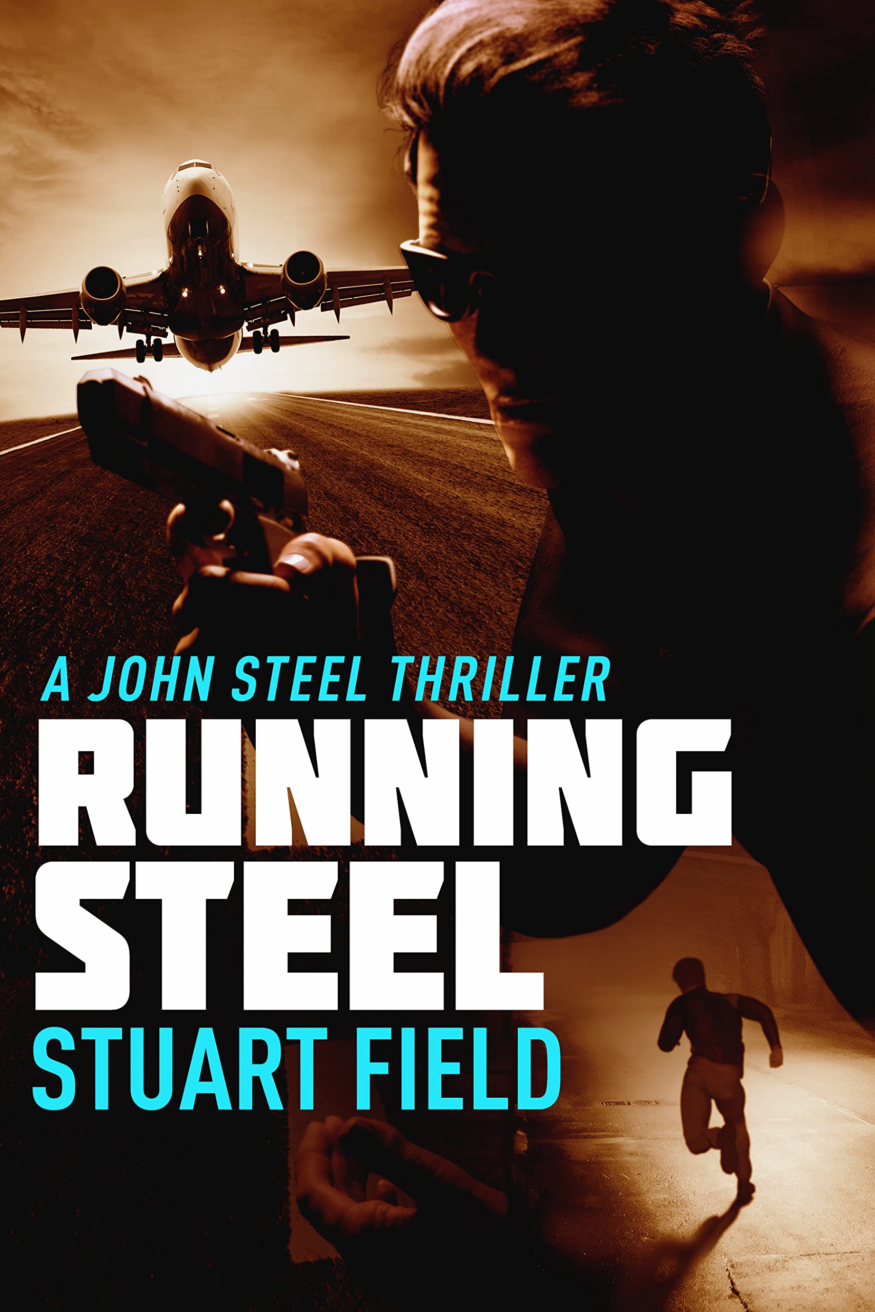 Running Steel (John Steel Book 6) by Stuart Field | Goodreads