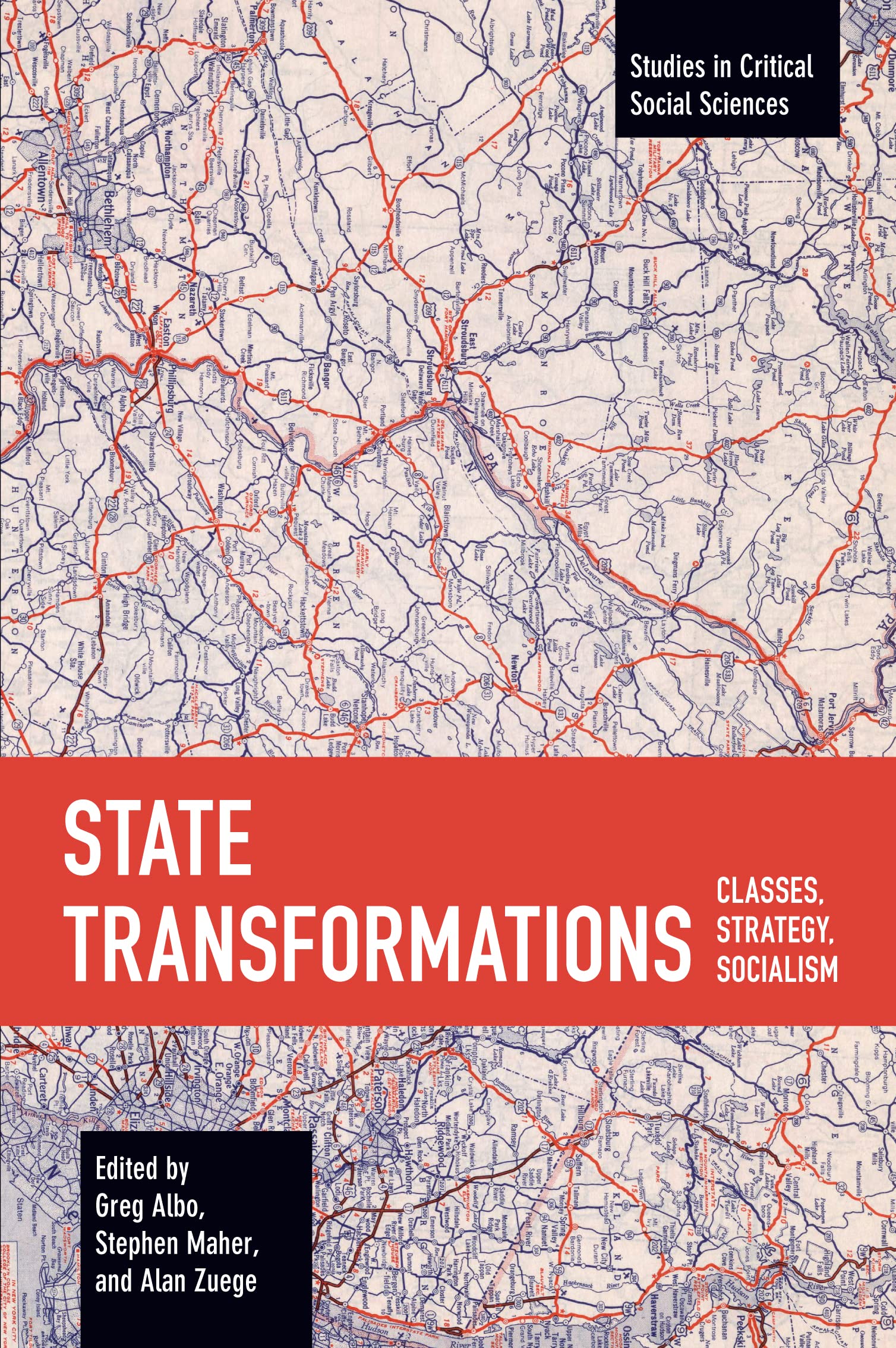State Transformations: Classes, Strategy, Socialism by Greg Albo ...