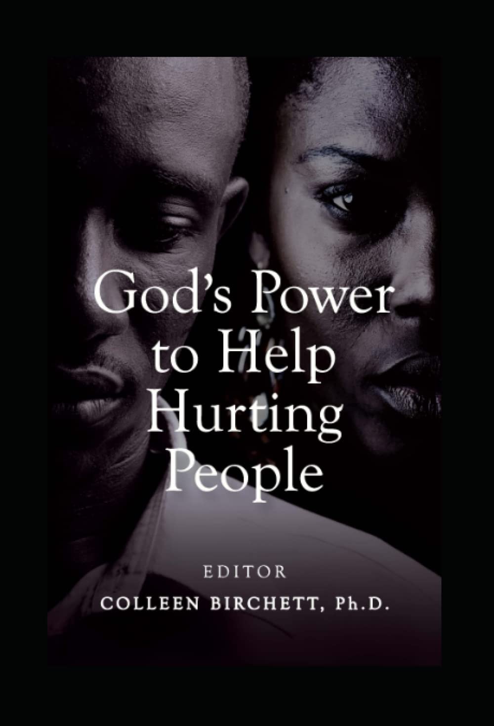 God's Power to Help Hurting People by Colleen Birchett | Goodreads