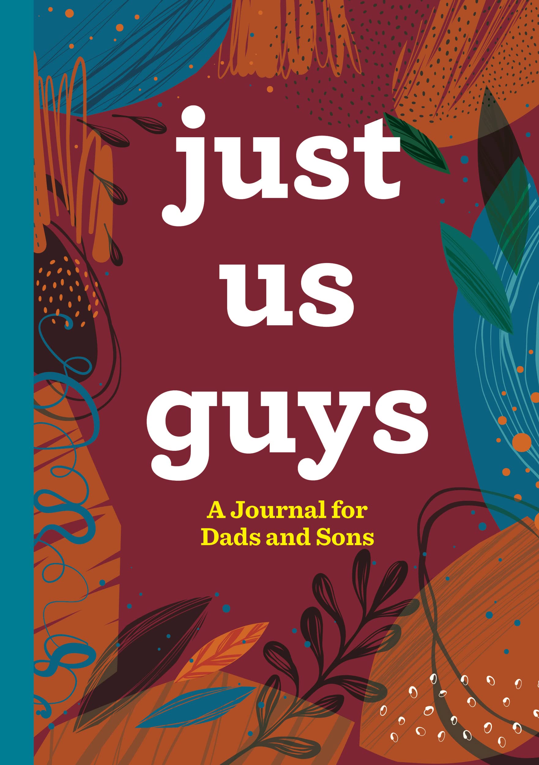 Just Us Guys: A Journal for Dads and Sons by Rockridge Press | Goodreads