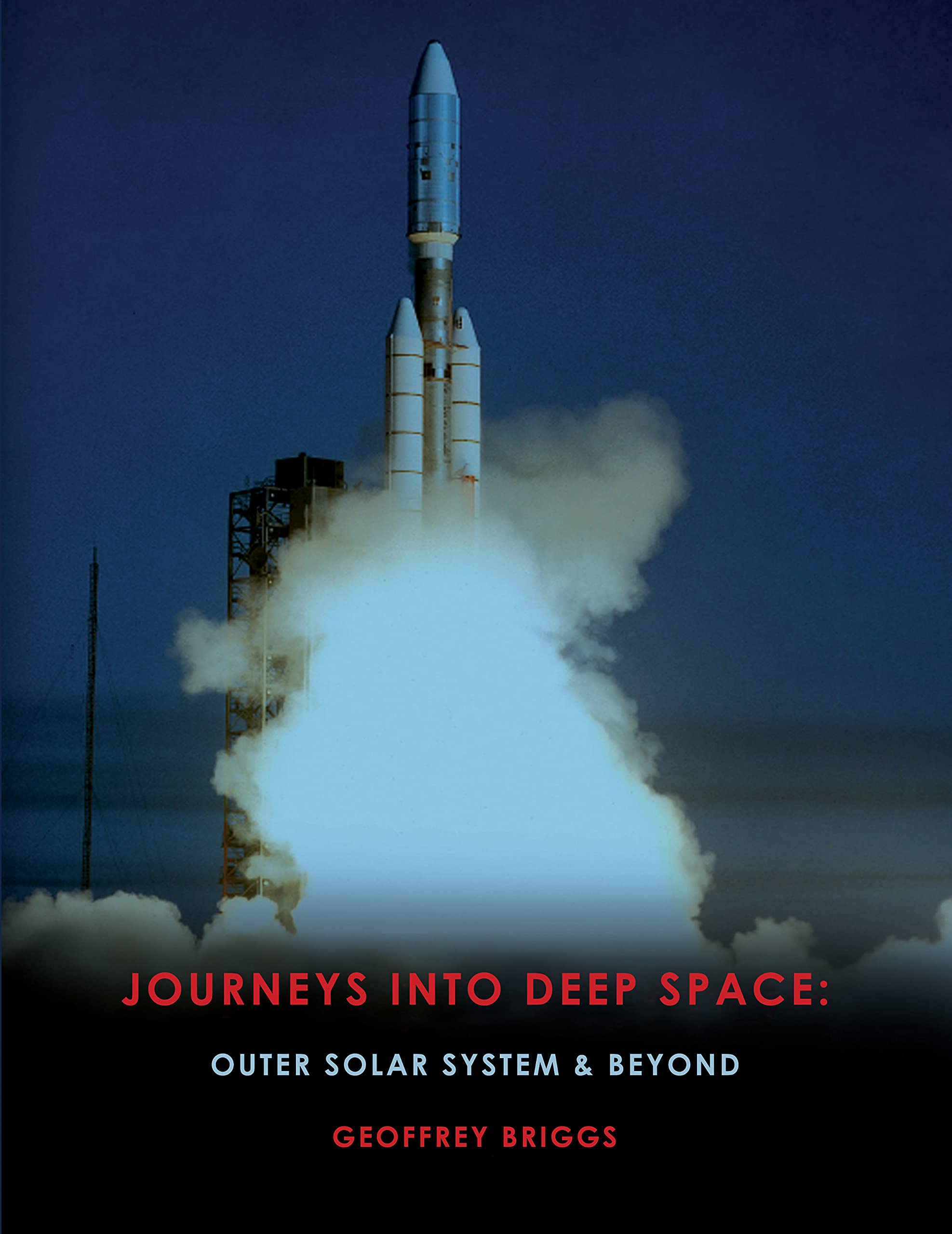 JOURNEYS INTO DEEP SPACE: OUTER SOLAR SYSTEM & BEYOND by Geoffrey ...