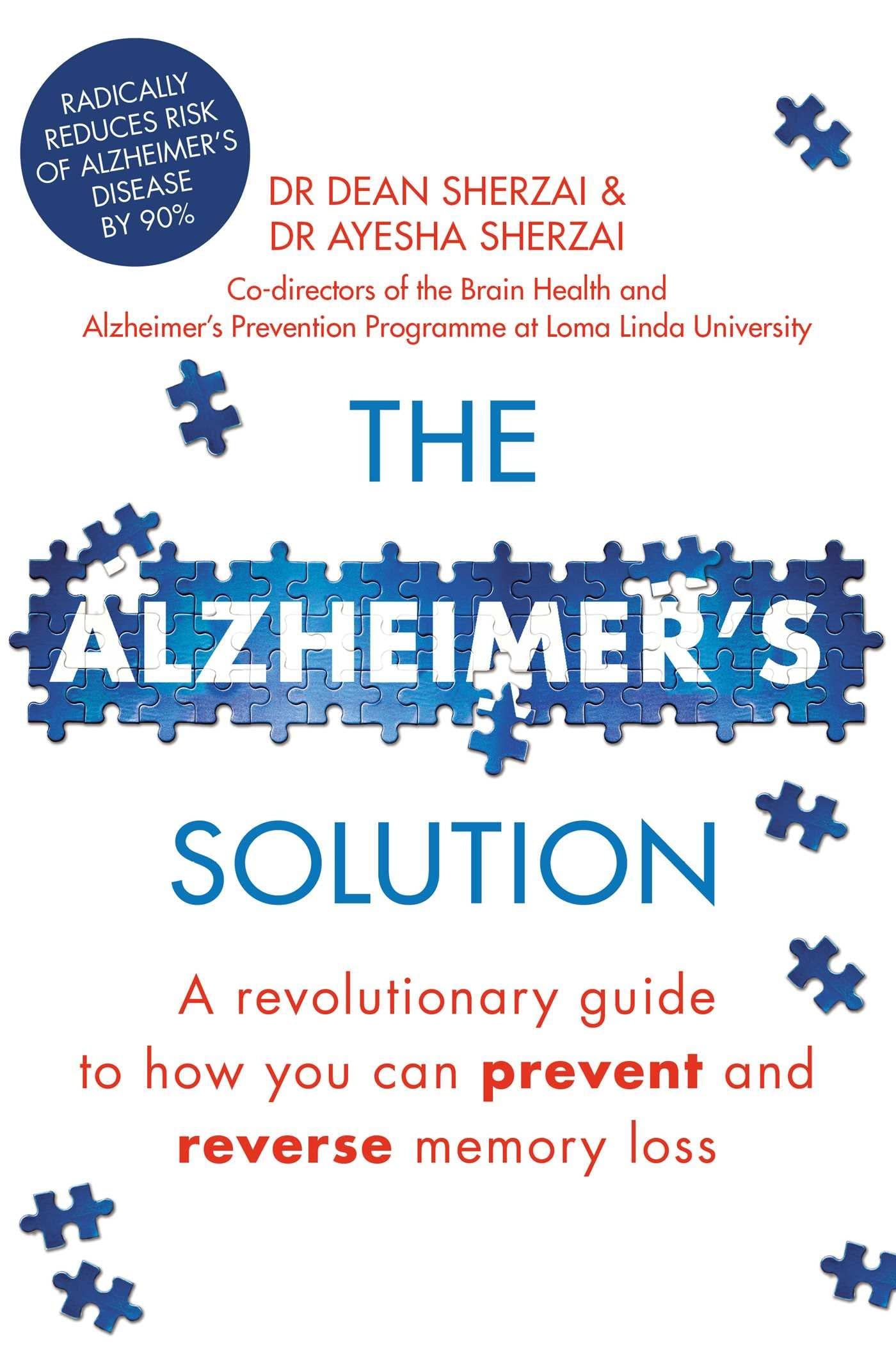 The Alzheimer's Solution: A revolutionary guide to how you can prevent ...