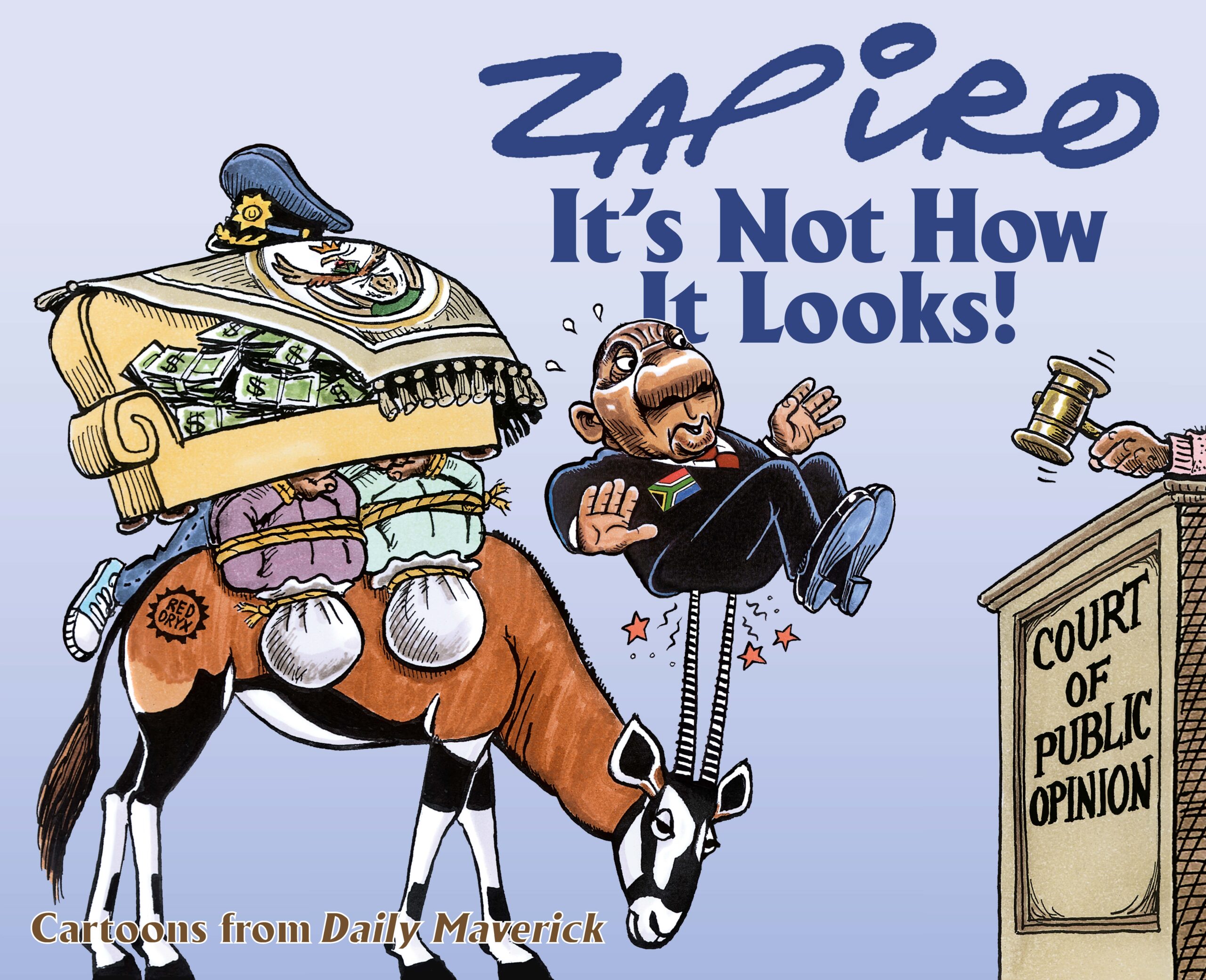 It’s not how it looks!: cartoons from Daily Maverick by Zapiro | Goodreads