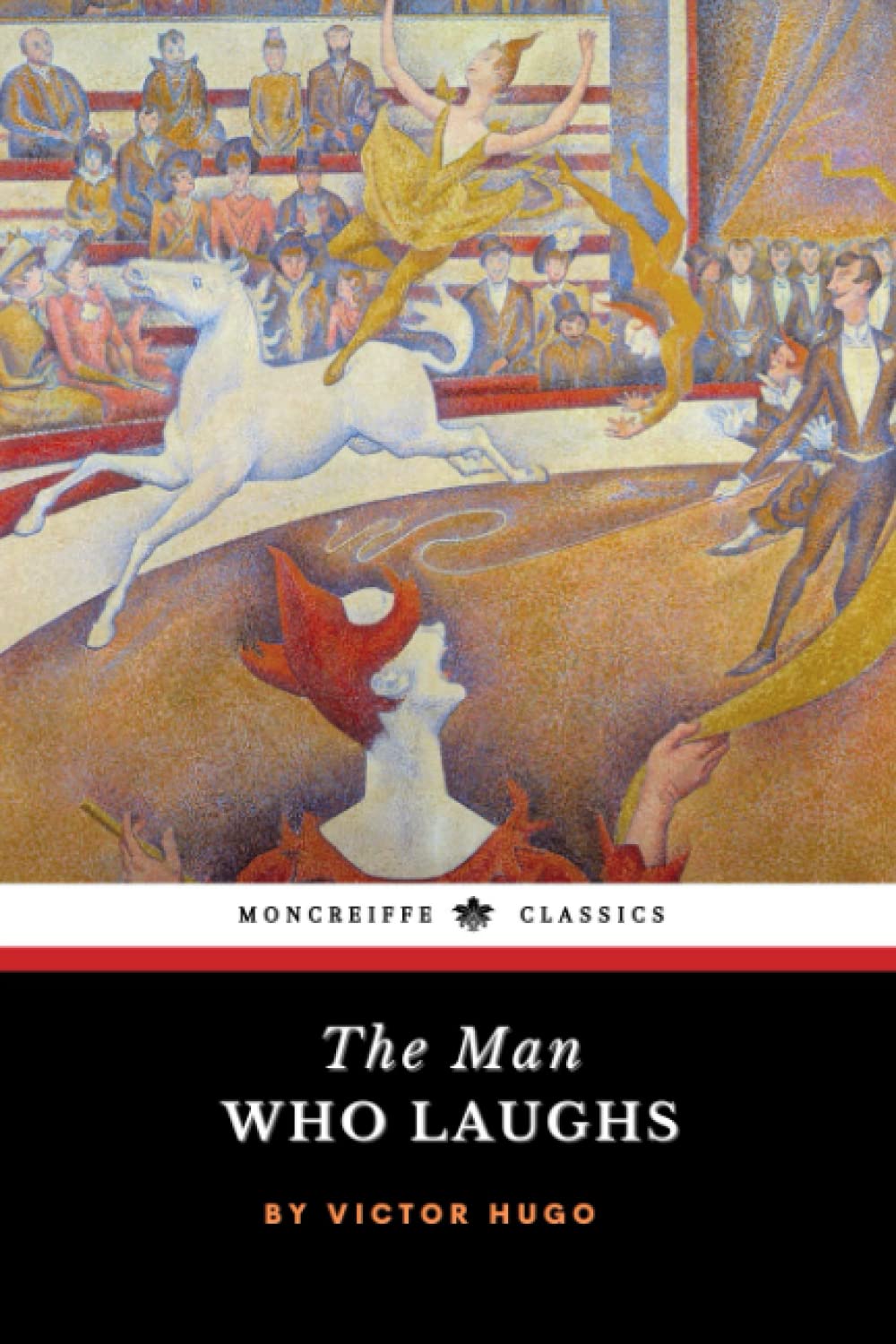 The Man Who Laughs: A Romance of English History by Victor Hugo | Goodreads