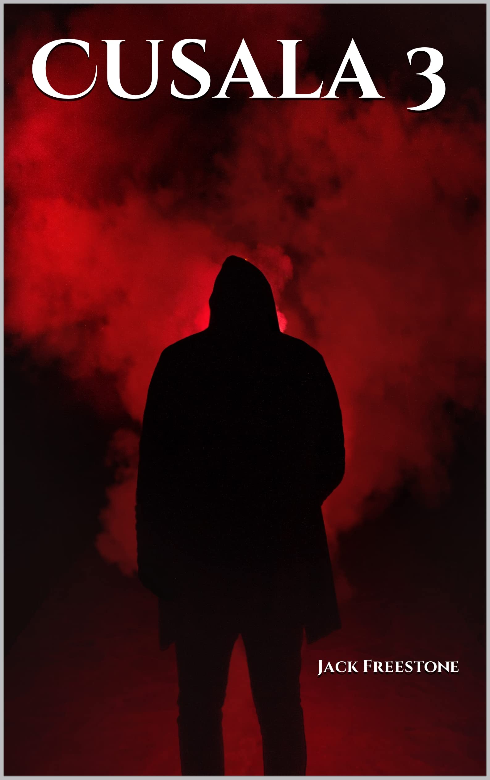 Cusala 3 (Horror) by Jack Freestone | Goodreads