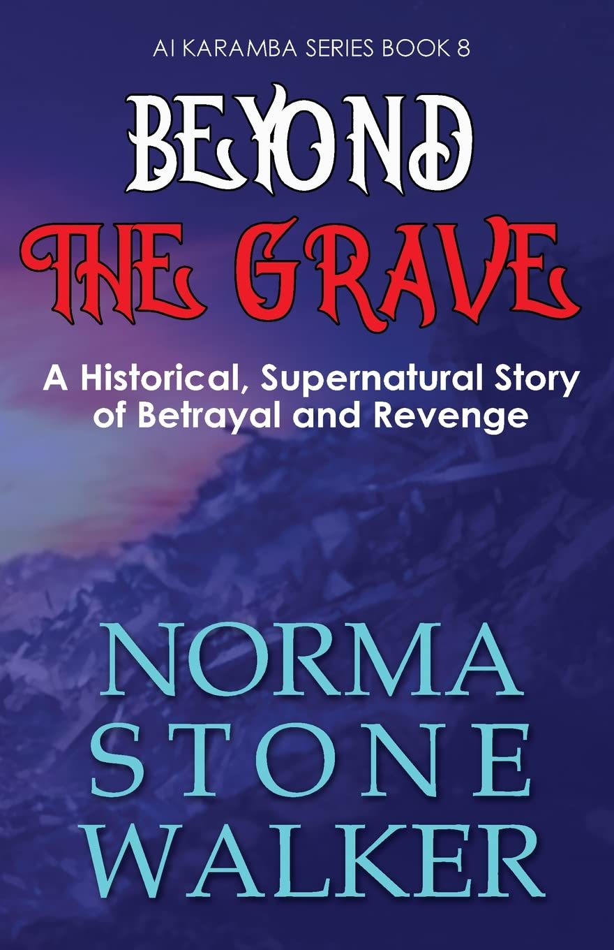 Beyond the Grave: A Historical, Supernatural Story of Betrayal and ...