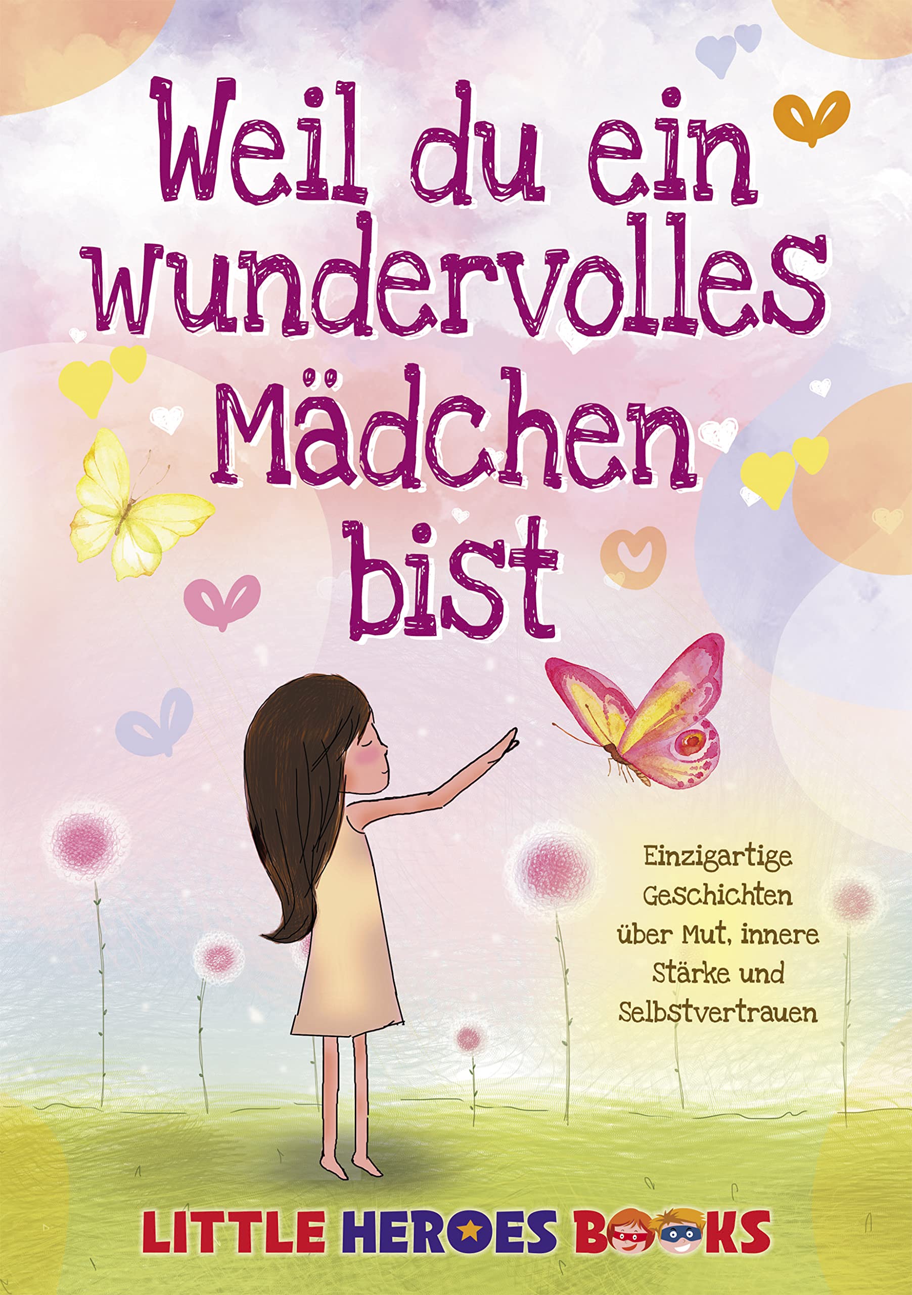Weil Du Ein Wundervolles Madchen Bist