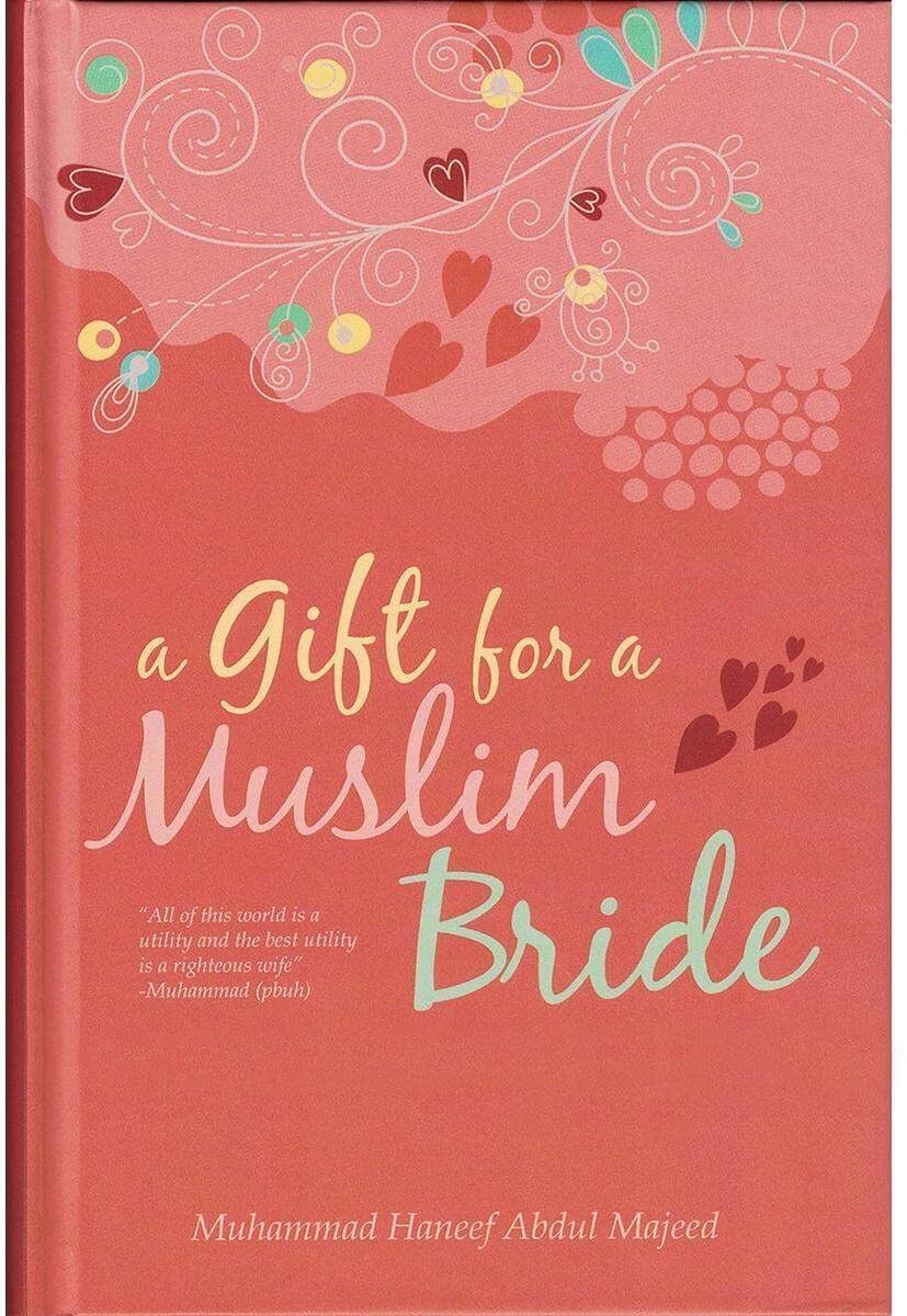 A Gift for a Muslim Bride by Muhammad Haneef Abdul Majeed | Goodreads