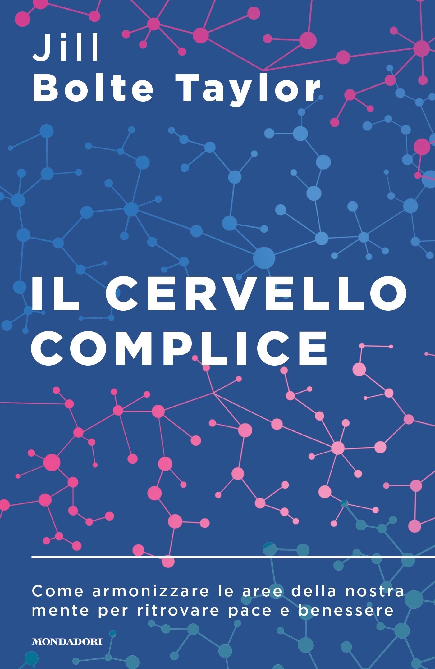 Il cervello complice: Come armonizzare le aree della nostra mente per ...