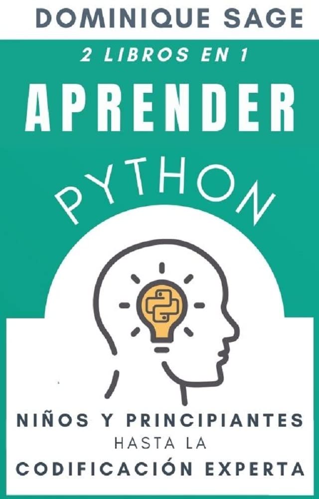 APRENDER Python: NIÑOS y PRINCIPIANTES HASTA la Codificación EXPERTA ...