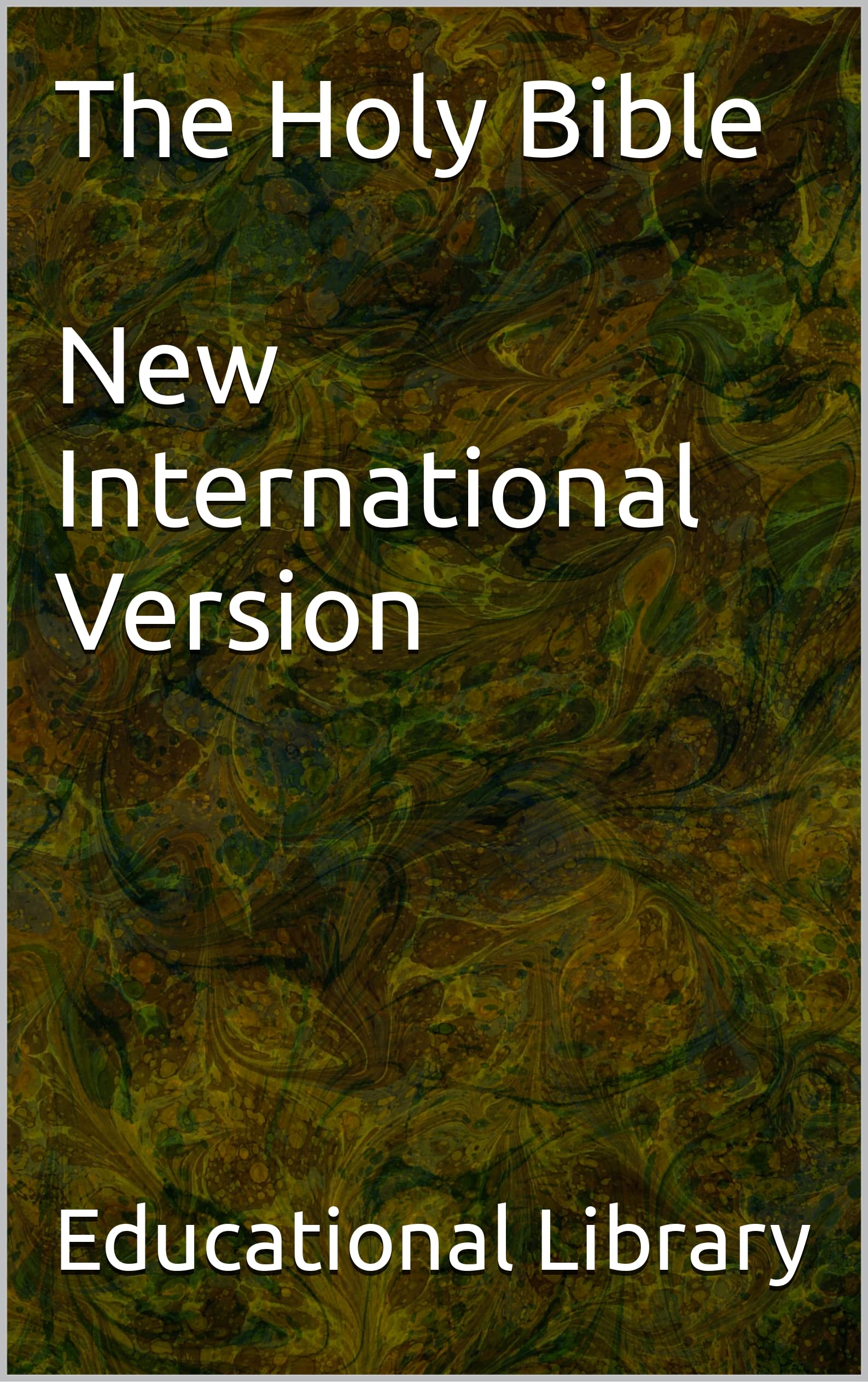 The Holy Bible The Holy Bible, New International Version by Educational ...