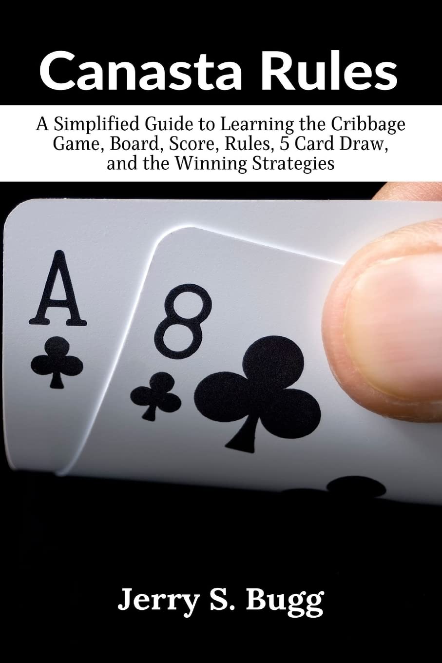 Canasta Rules by Jerry S. Bugg | Goodreads