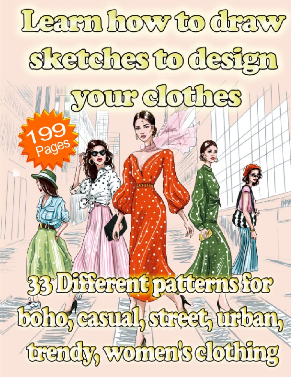 Learn how to draw sketches to design your clothes| 33 Different ...