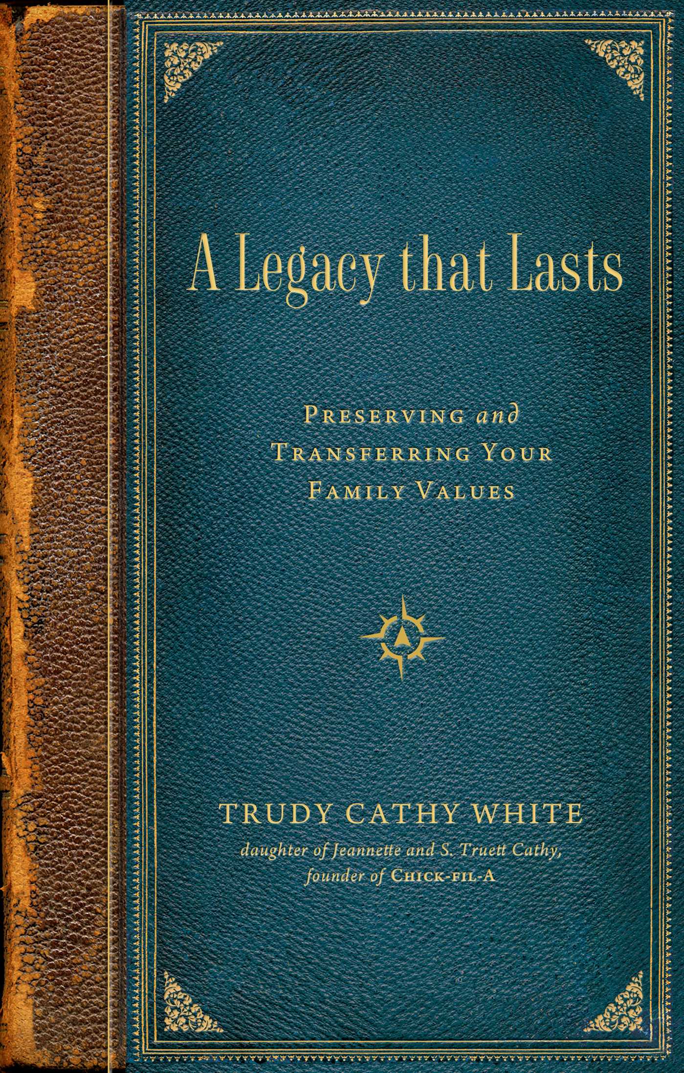 A Legacy that Lasts: A Guide to Identifying, Preserving, and ...