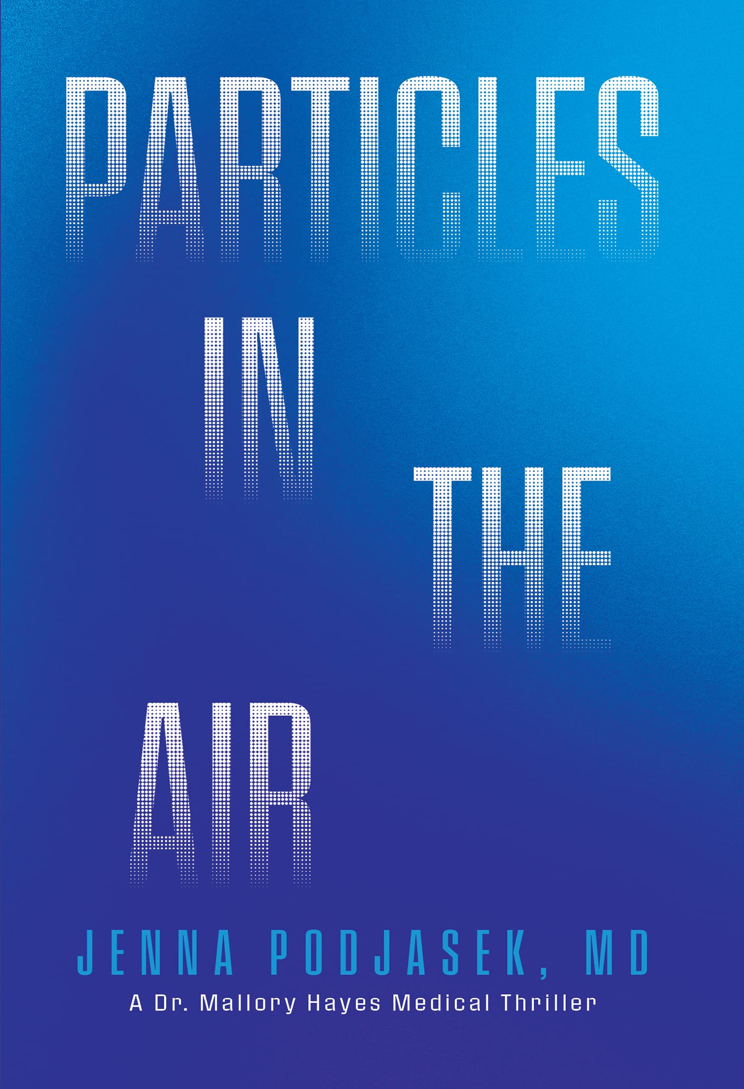 Particles in the Air by Jenna Podjasek | Goodreads