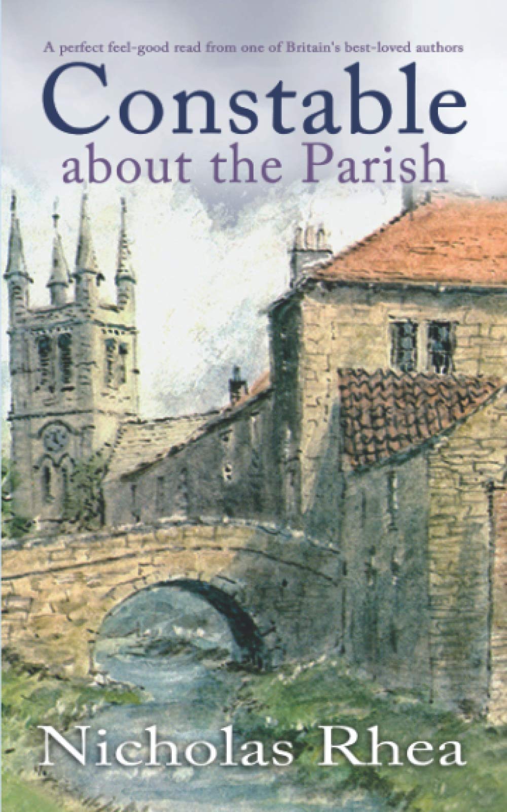 CONSTABLE ABOUT THE PARISH a perfect feel-good read from one of Britain ...