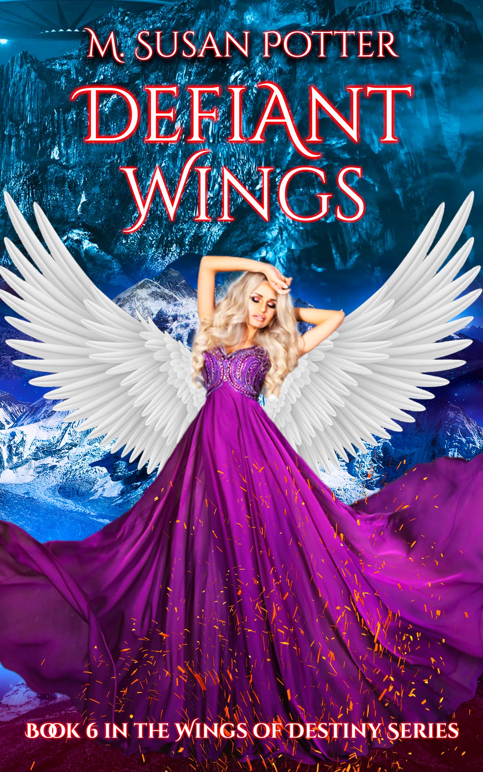 Defiant Wings: Book 6 in the Wings of Destiny series by M. Susan Potter ...