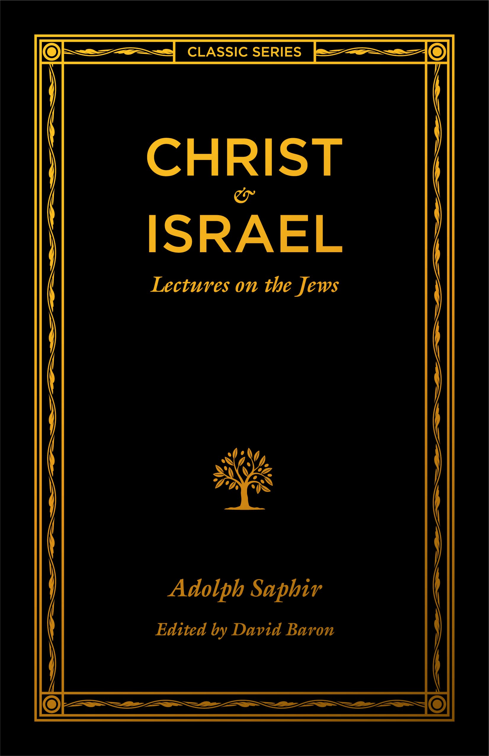 Christ & Israel: Lectures on the Jews by Adolph Saphir | Goodreads