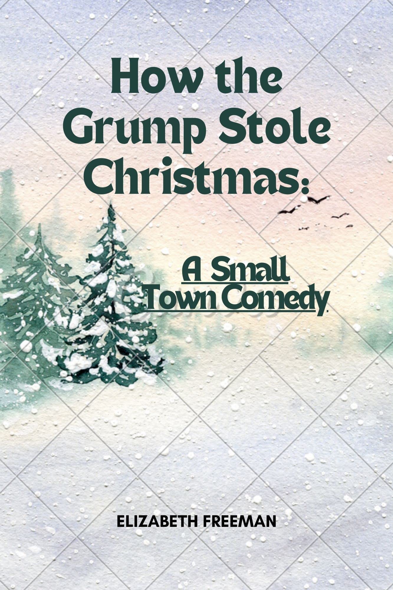 How the Grump Stole Christmas:: A Small Town Comedy by Elizabeth ...