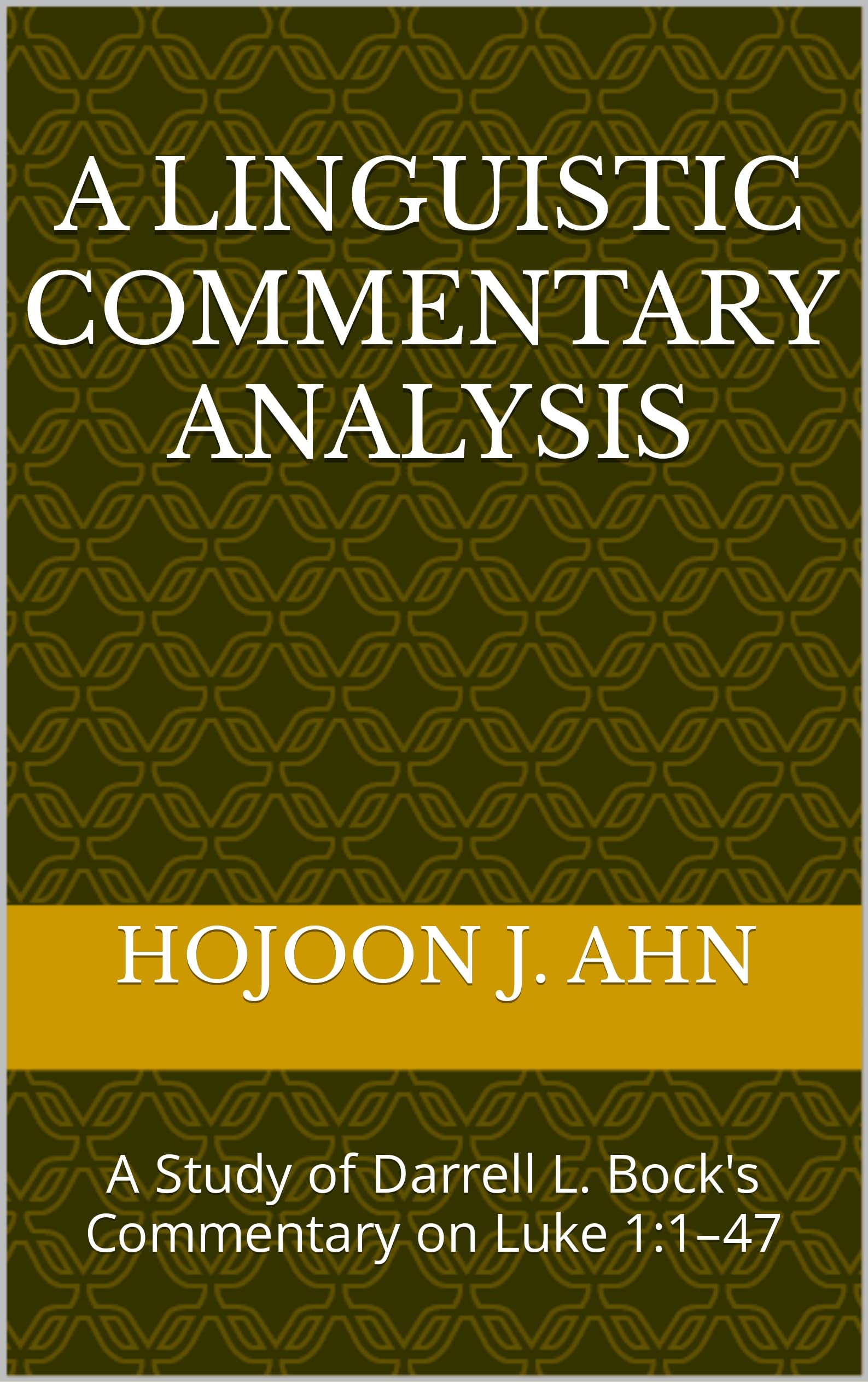 A Linguistic Commentary Analysis: A Study of Darrell L. Bock's ...
