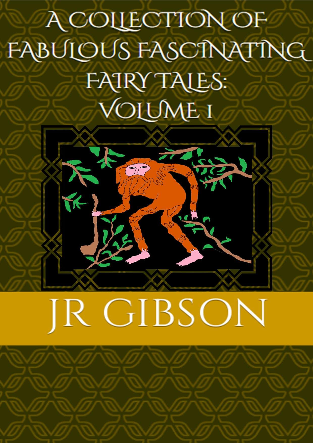 A Collection of Fabulous Fascinating Fairy Tales: Volume 1: Children's ...
