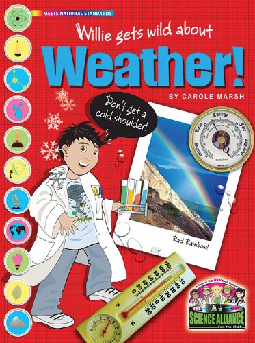 Willie Gets Wild About Weather (Science Alliance) by Carol Marsh ...