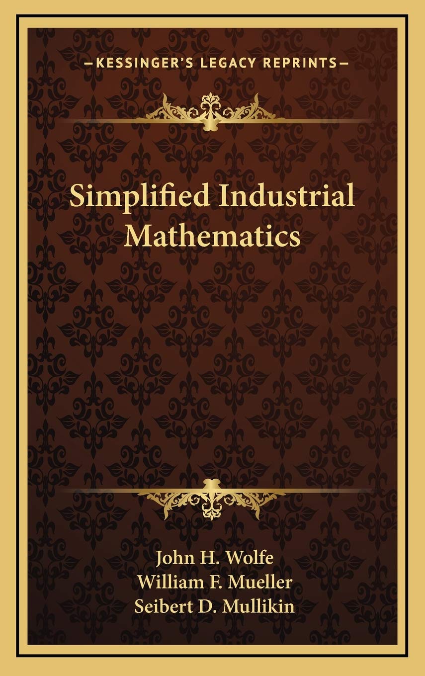 Simplified Industrial Mathematics by John H. Wolfe | Goodreads
