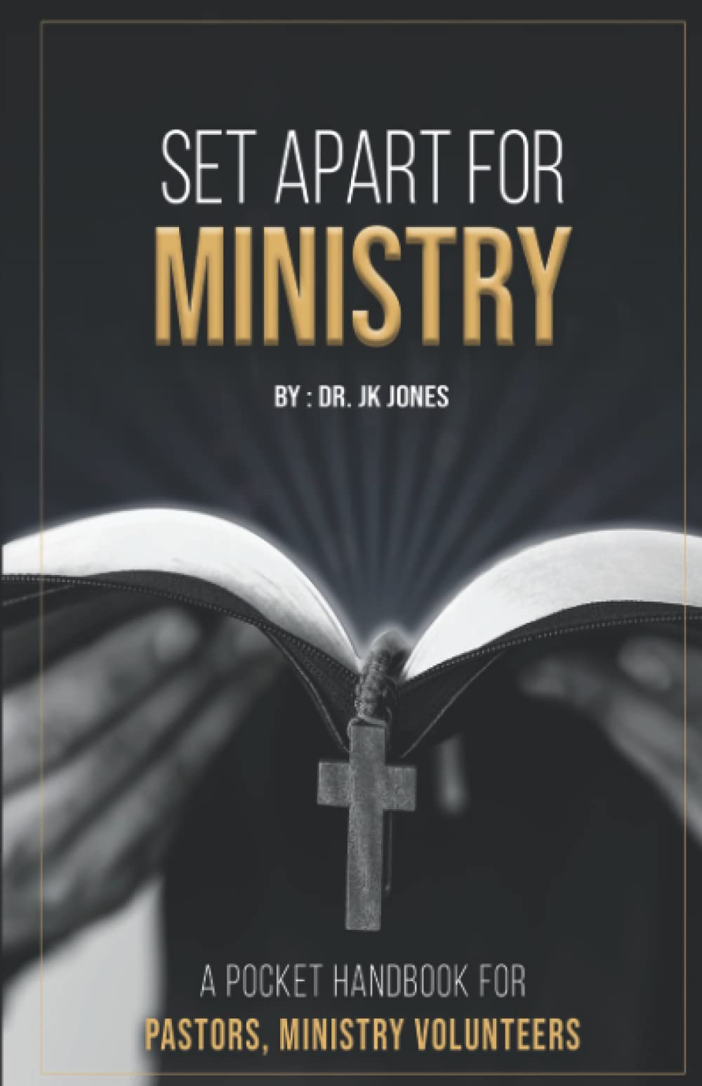 Set Apart for Ministry: A Pocket Handbook for Pastors, Ministry ...