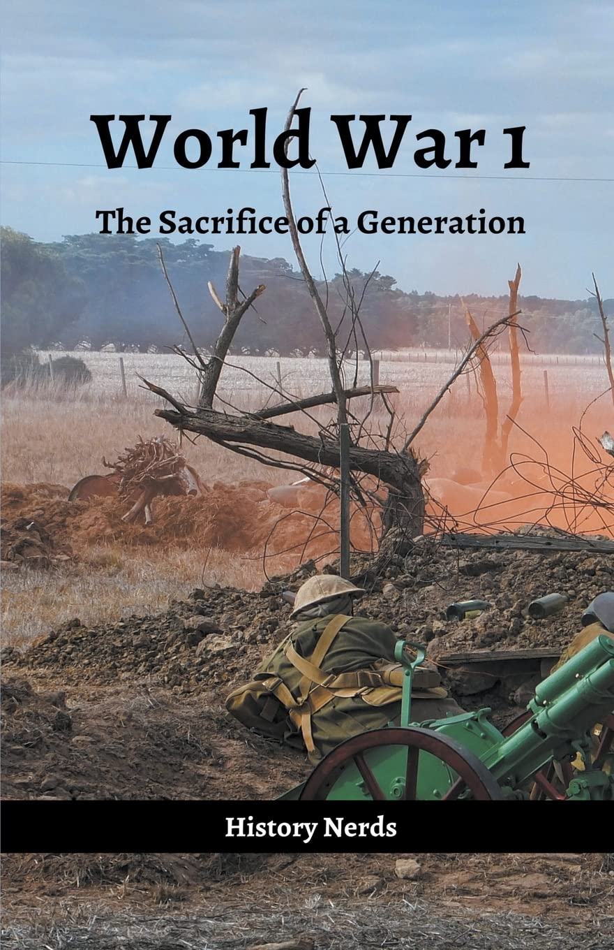 World War 1 (The Great Wars of the World) by History Nerds | Goodreads