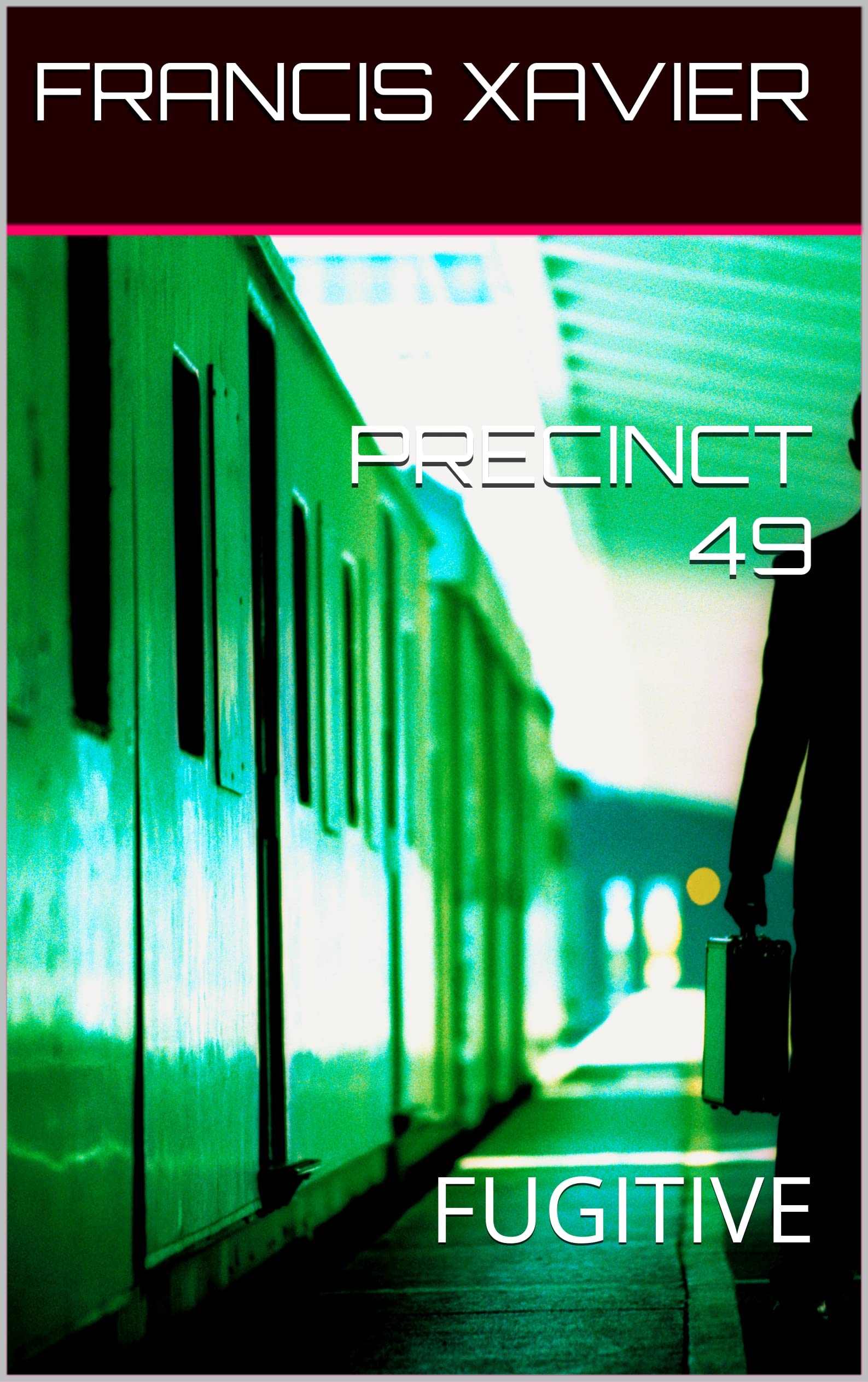 PRECINCT 49 (PRECINCT 49: CONVICTION Book 1) by Francis Xavier | Goodreads