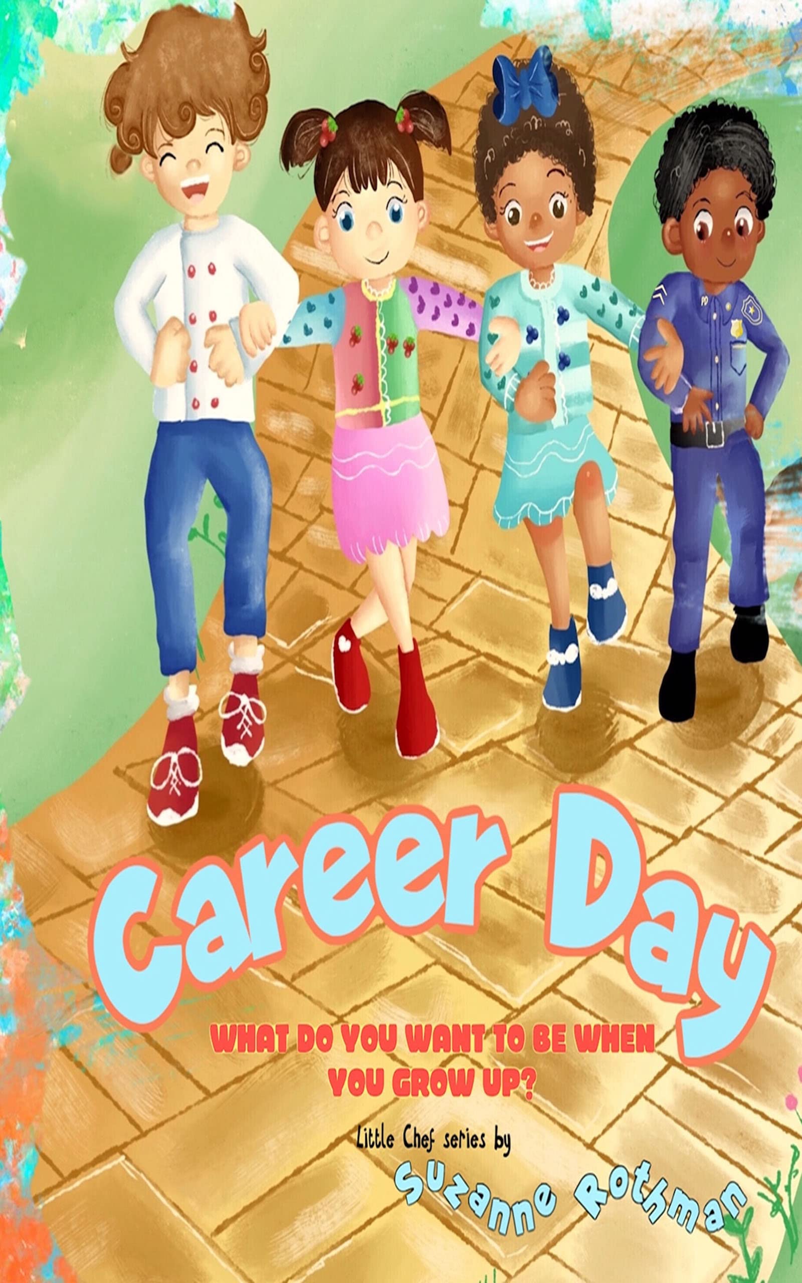 Career Day (Little Chef) by Suzanne Rothman | Goodreads
